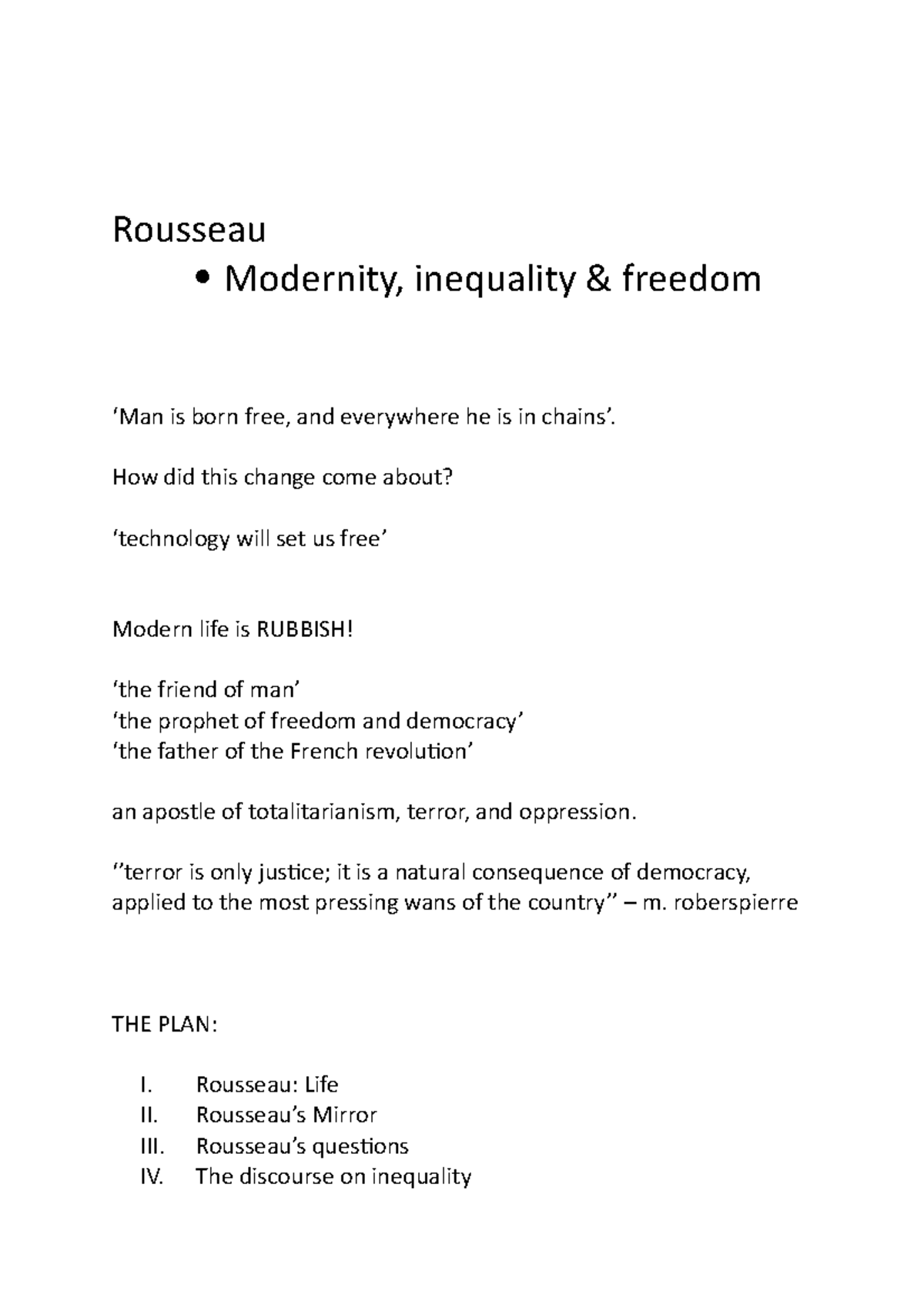 Rousseau - Rousseau Modernity, inequality & freedom ‘Man is born free ...