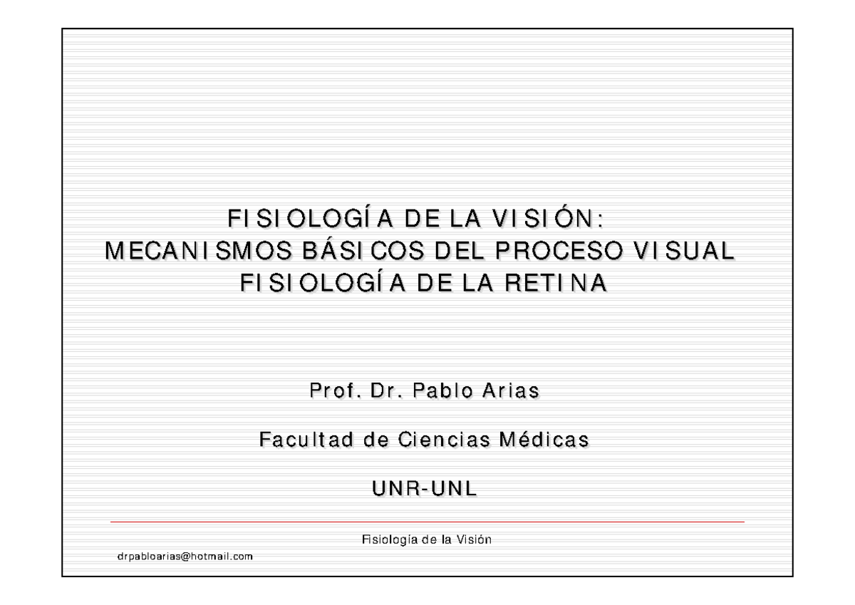 Fisiologia DE LA Vision - Fisiología de la Visión FI SI OLOGÍ A D E LA ...
