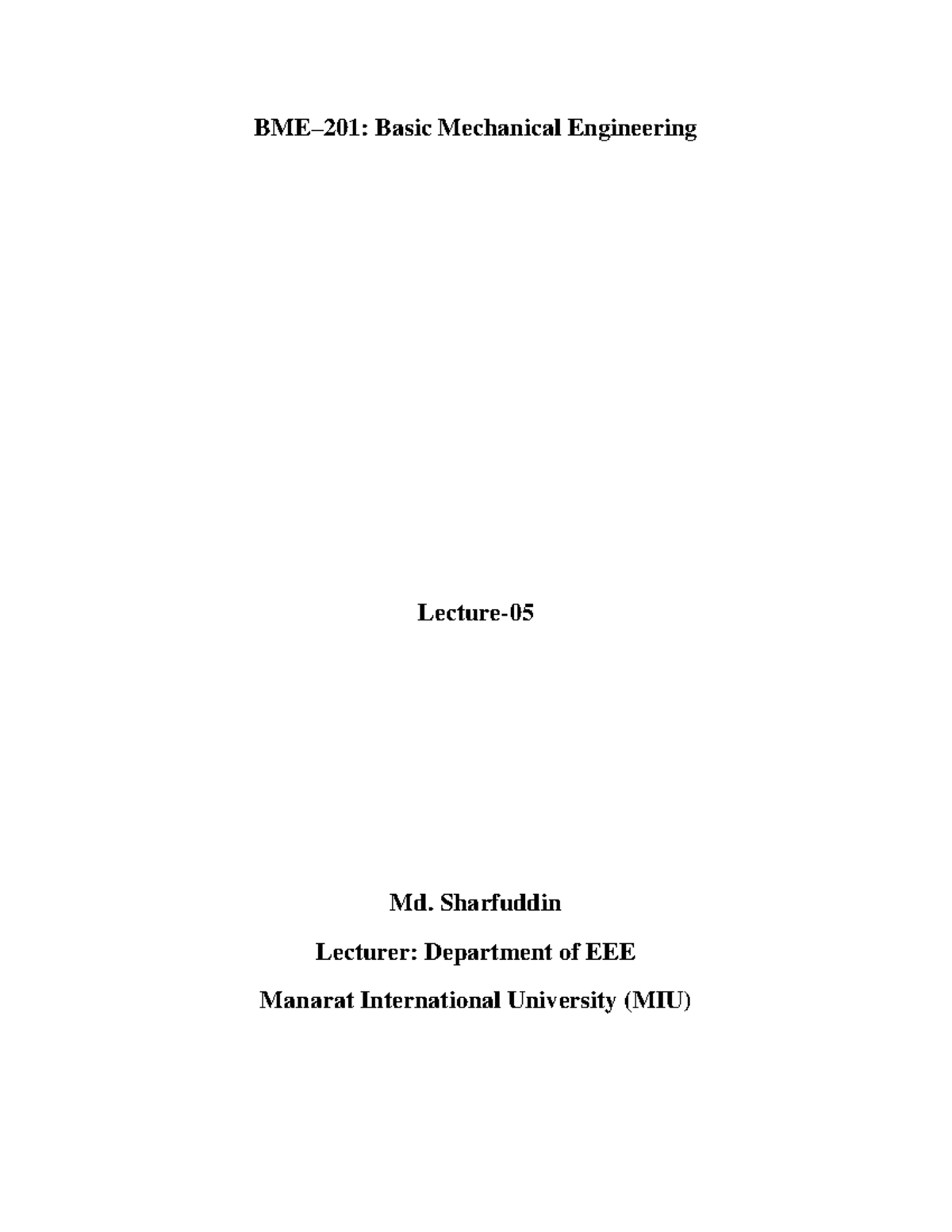 BME-201 Lecture-5 - BME–201: Basic Mechanical Engineering Lecture- Md. Sharfuddin Lecturer ...