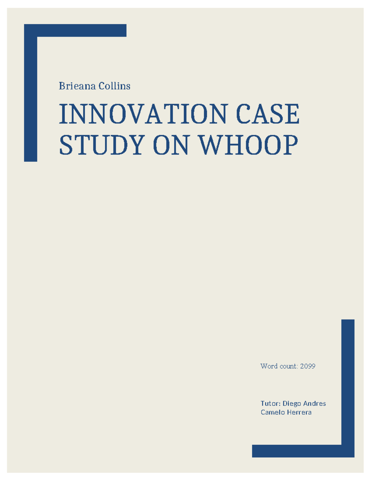 Assessment Item 2 Case Study Whoop - Brieana Collins INNOVATION CASE STUDY ON WHOOP Word count ...
