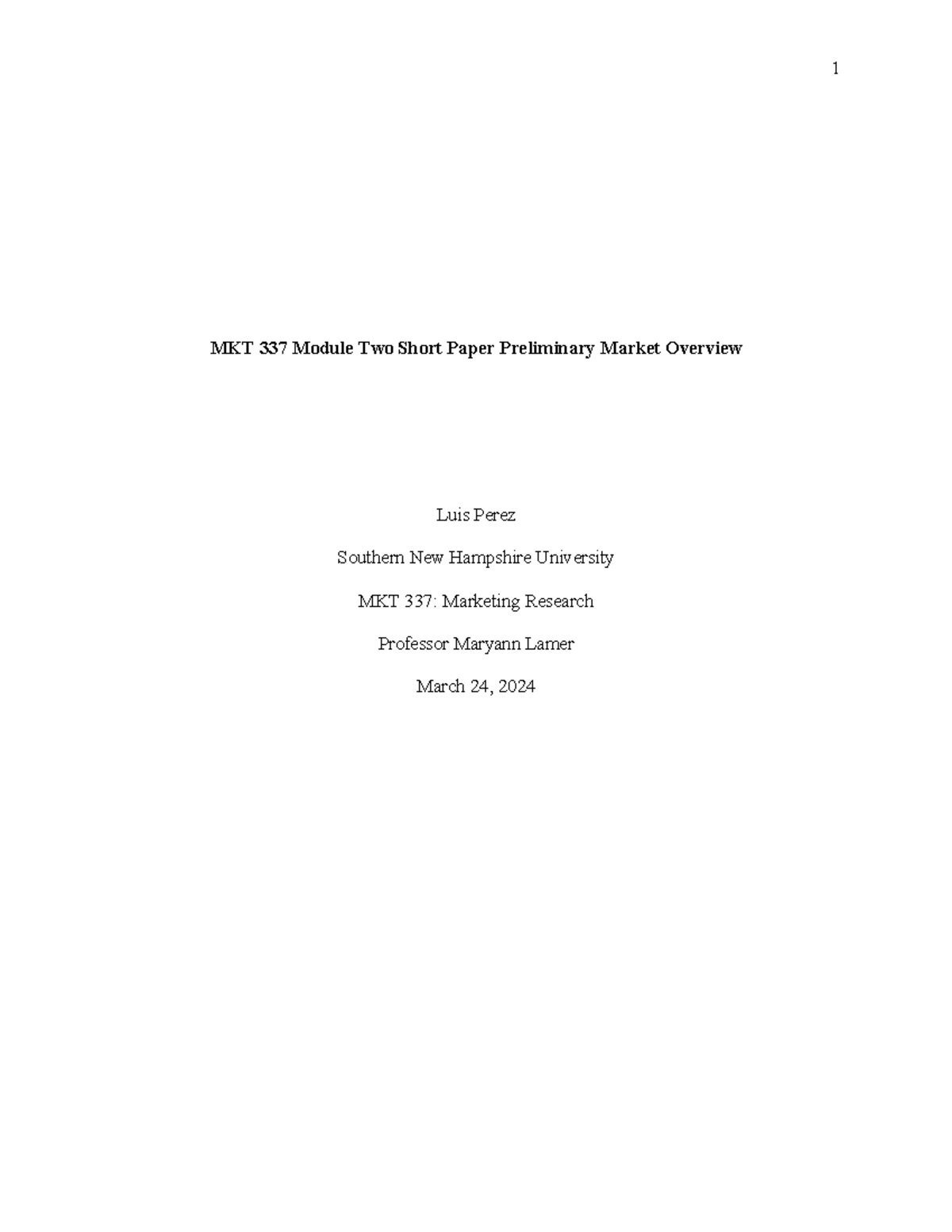 MKT 337 Preliminary Market Overview By LUIS Perez - MKT 337 Module Two Short Paper Preliminary ...