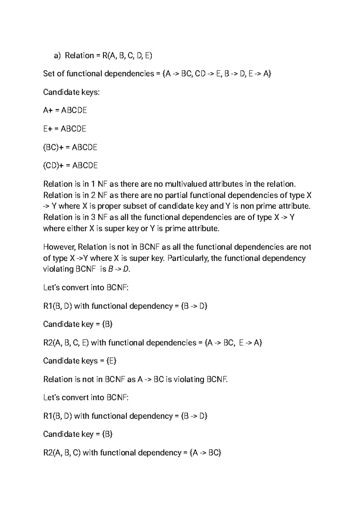 Q1 - q1 assignment a5 - a) Relation = R(A, B, C, D, E) Set of functional dependencies = {A -> BC ...