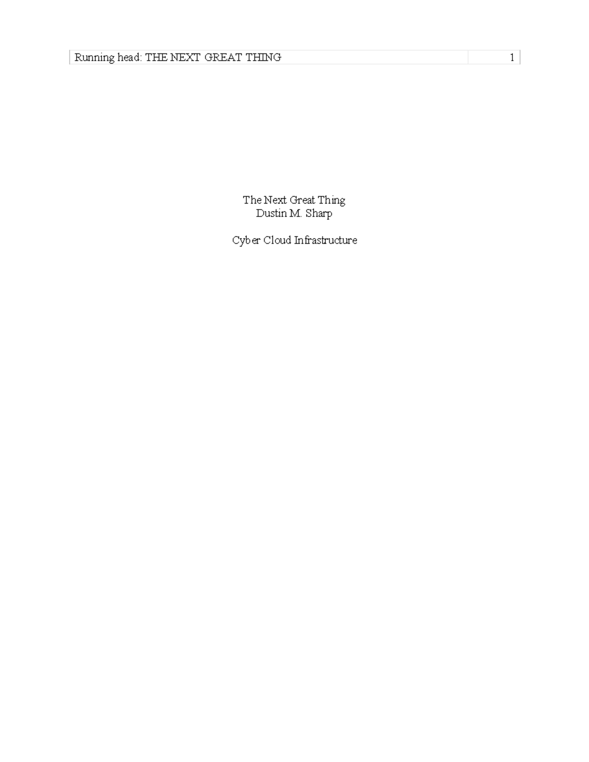 Sharp Dustin Task 2 APA Template 2012 15 - Running head: THE NEXT GREAT ...