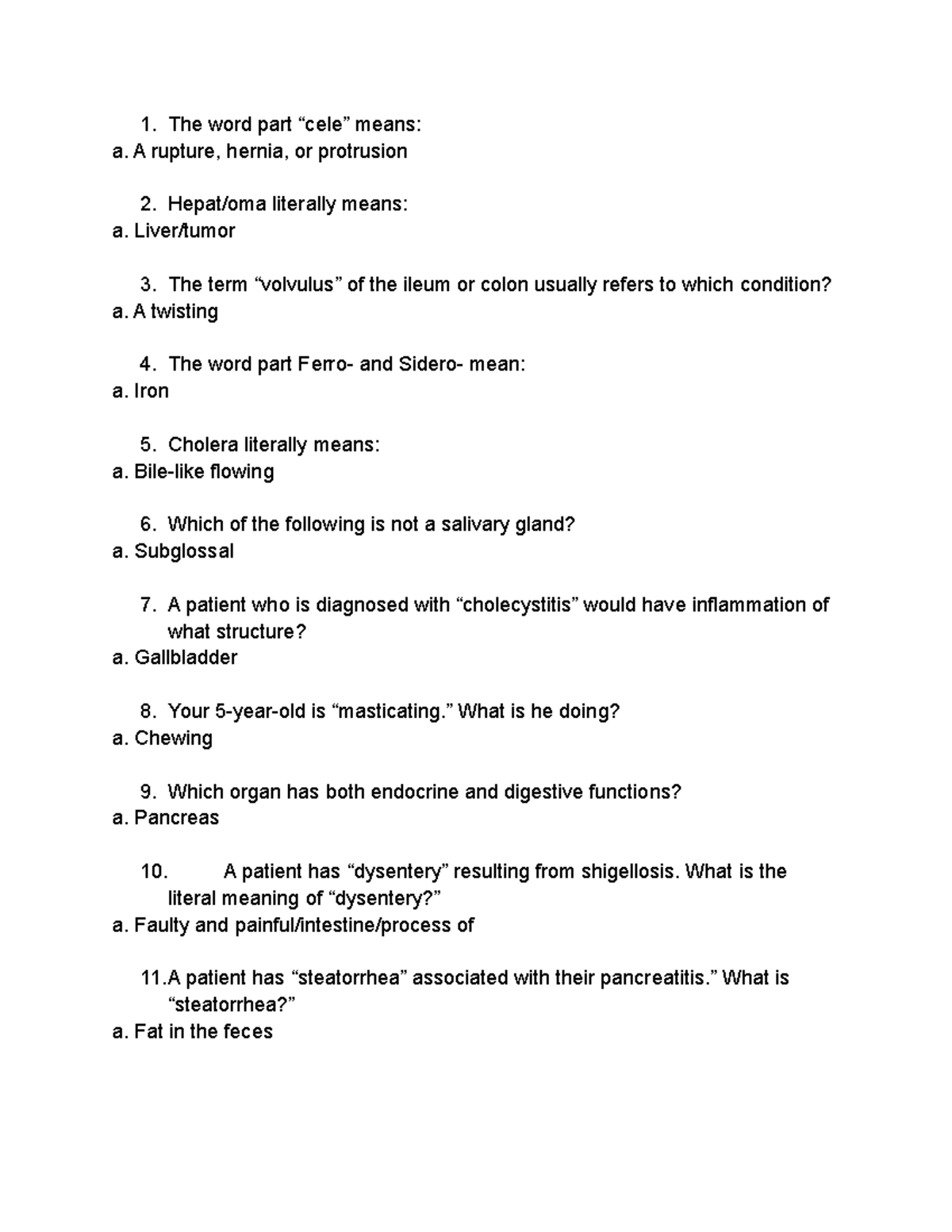 Medical Terminology Unit 11 - The word part “cele” means: a. A rupture ...