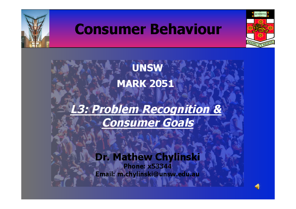 Leture 03 (Prob Recogn Goals) - Consumer Behaviour UNSW MARK 2051 L3 ...