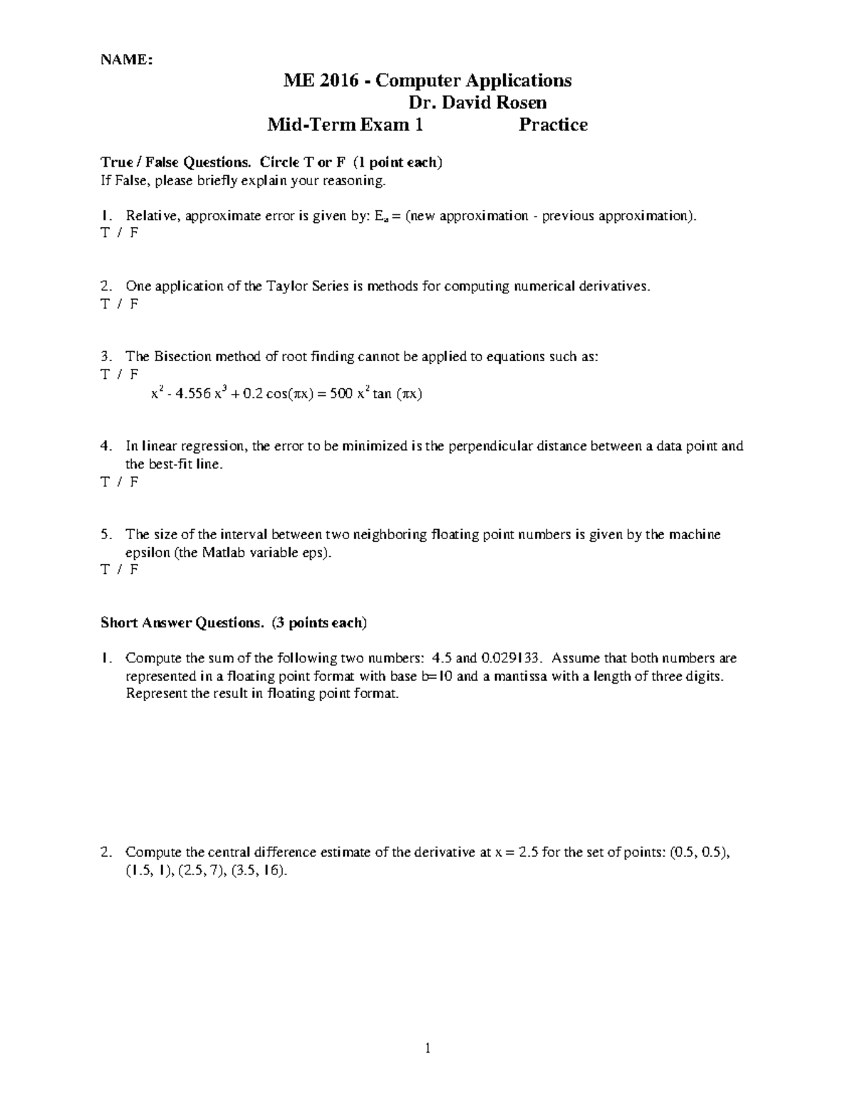 ME2016 Mid Exam 1 Practice - NAME: ME 2016 - Computer Applications Dr. David Rosen Mid-Term Exam ...
