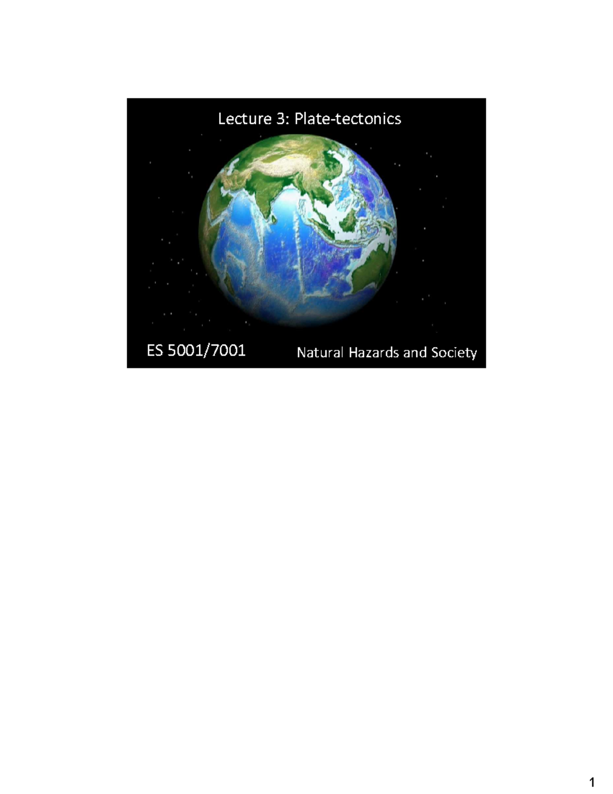 Lecture 3 plate tectonics - ES 5001/7001 Natural Hazards and Society ...