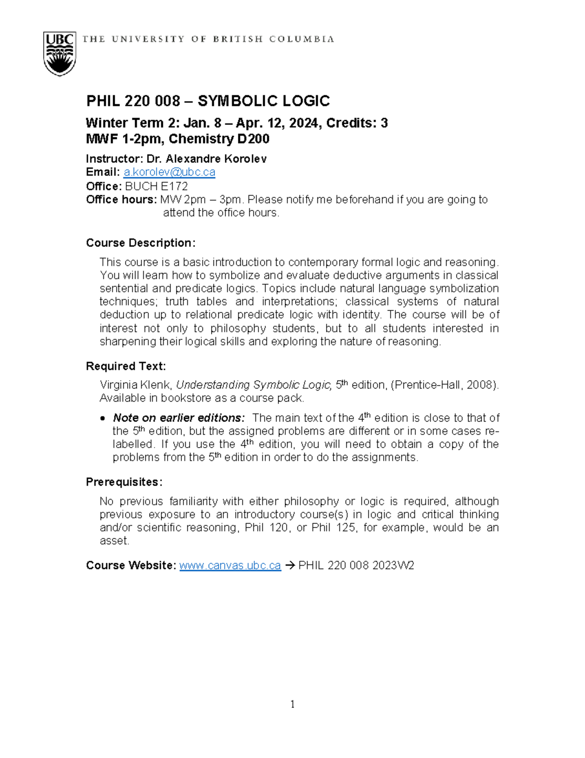 PHIL 220 008 2023W2 - Syllabus - PHIL 220 008 – SYMBOLIC LOGIC Winter Term 2: Jan. 8 – Apr. 12 ...