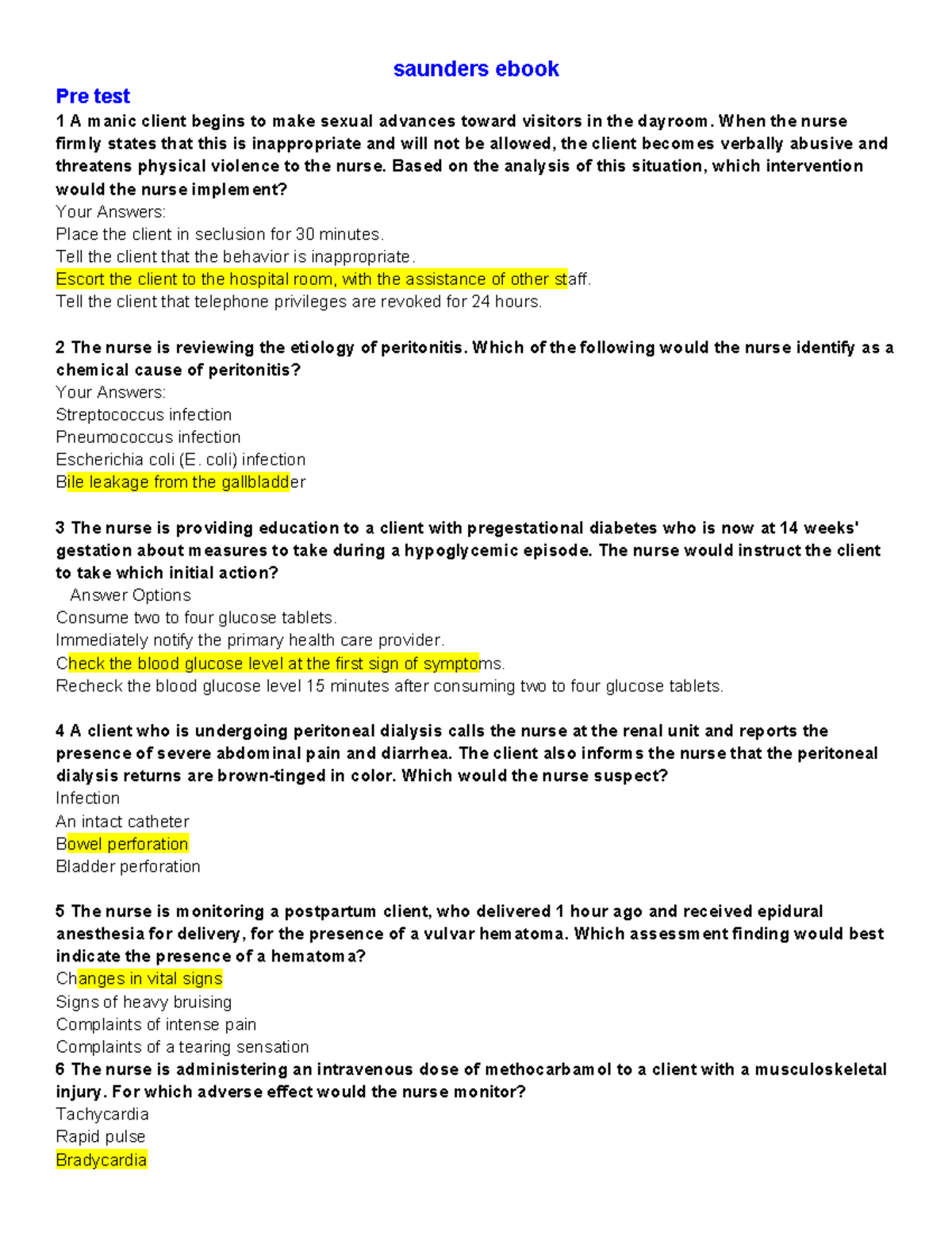 Saunders ebook questions - Pre test 1 A manic client begins to make ...