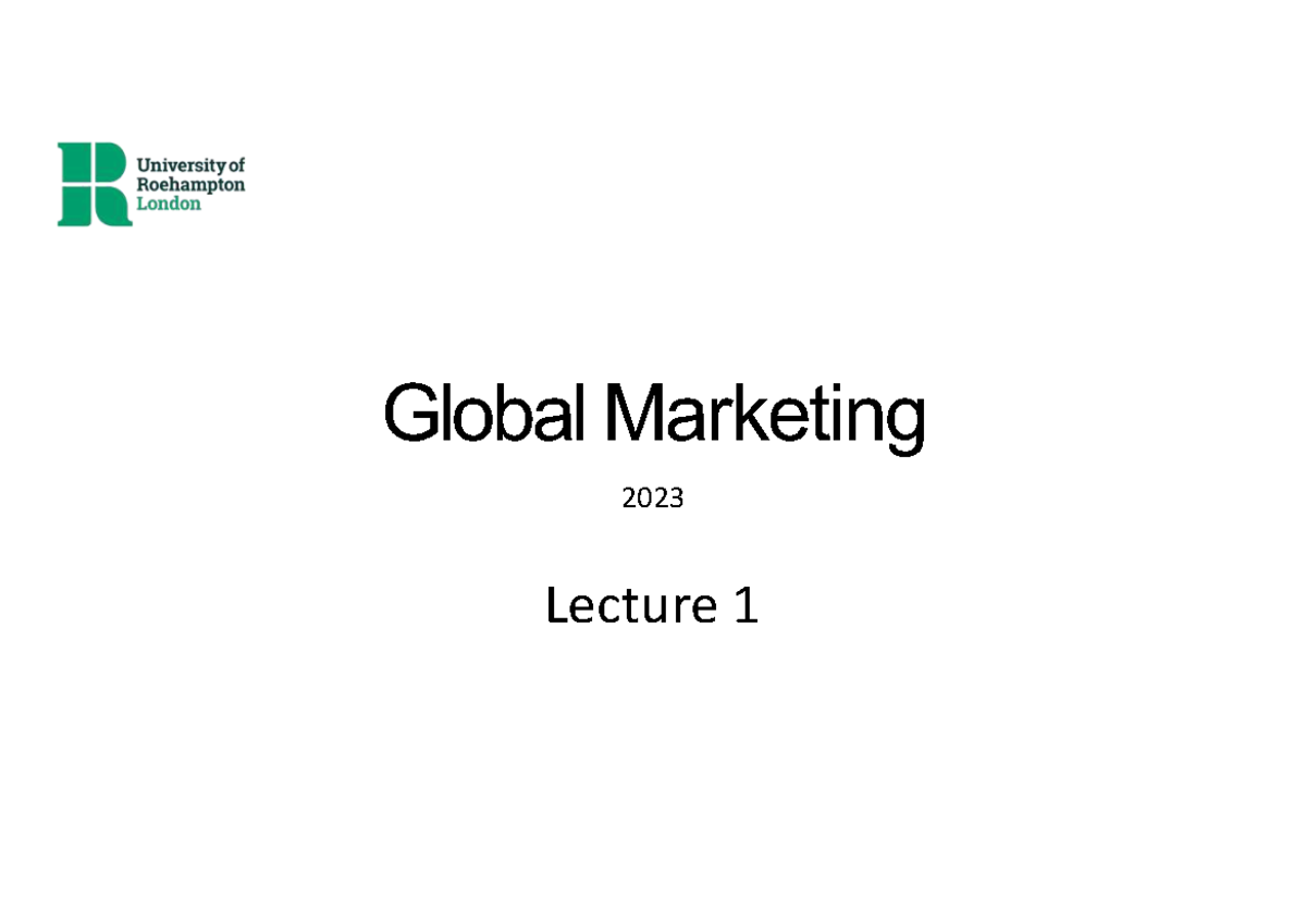 Global Marketing lecture 1 Introduction 2023 - Global Marketing ...
