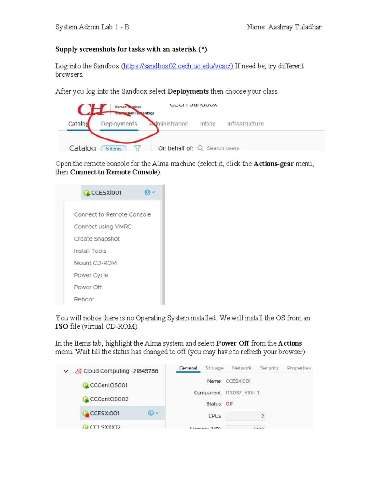 Lab 1B-Install - Supply screenshots for tasks with an asterisk (*) Log into the Sandbox - Studocu