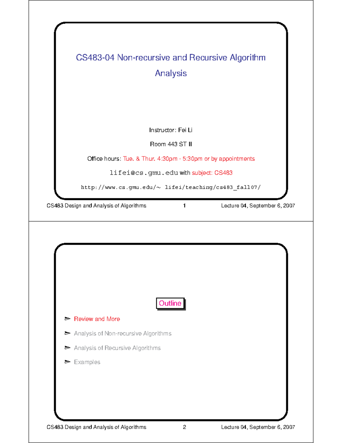 Lecture 04 2 - CS483-04 Non-recursive and Recursive Algorithm Analysis Instructor: Fei Li Room ...