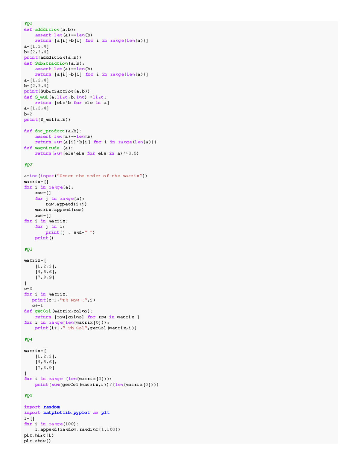 Code2pdf 6618b5e2334c8 - #Q def adddition(a,b): assert len(a)==len(b) return [a[i]+b[i] for i in ...