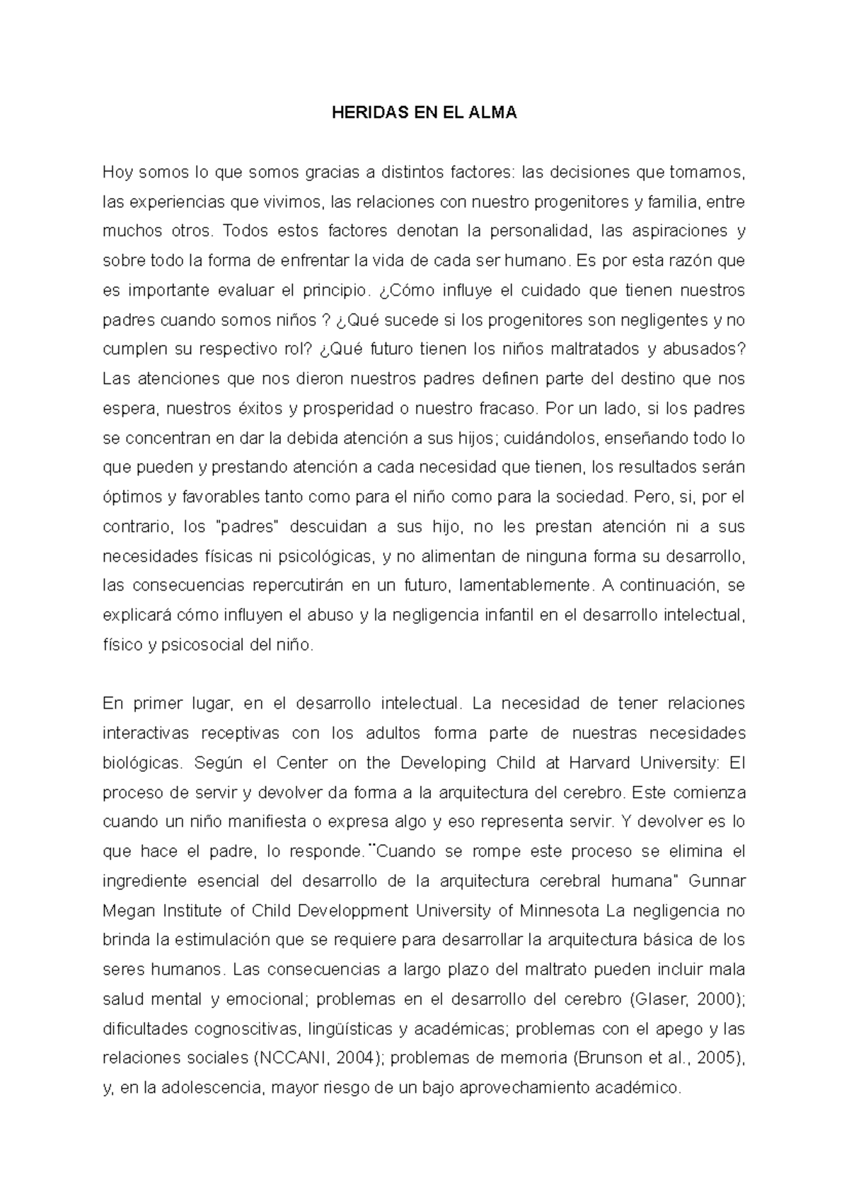 Heridas en el alma - HERIDAS EN EL ALMA Hoy somos lo que somos gracias ...