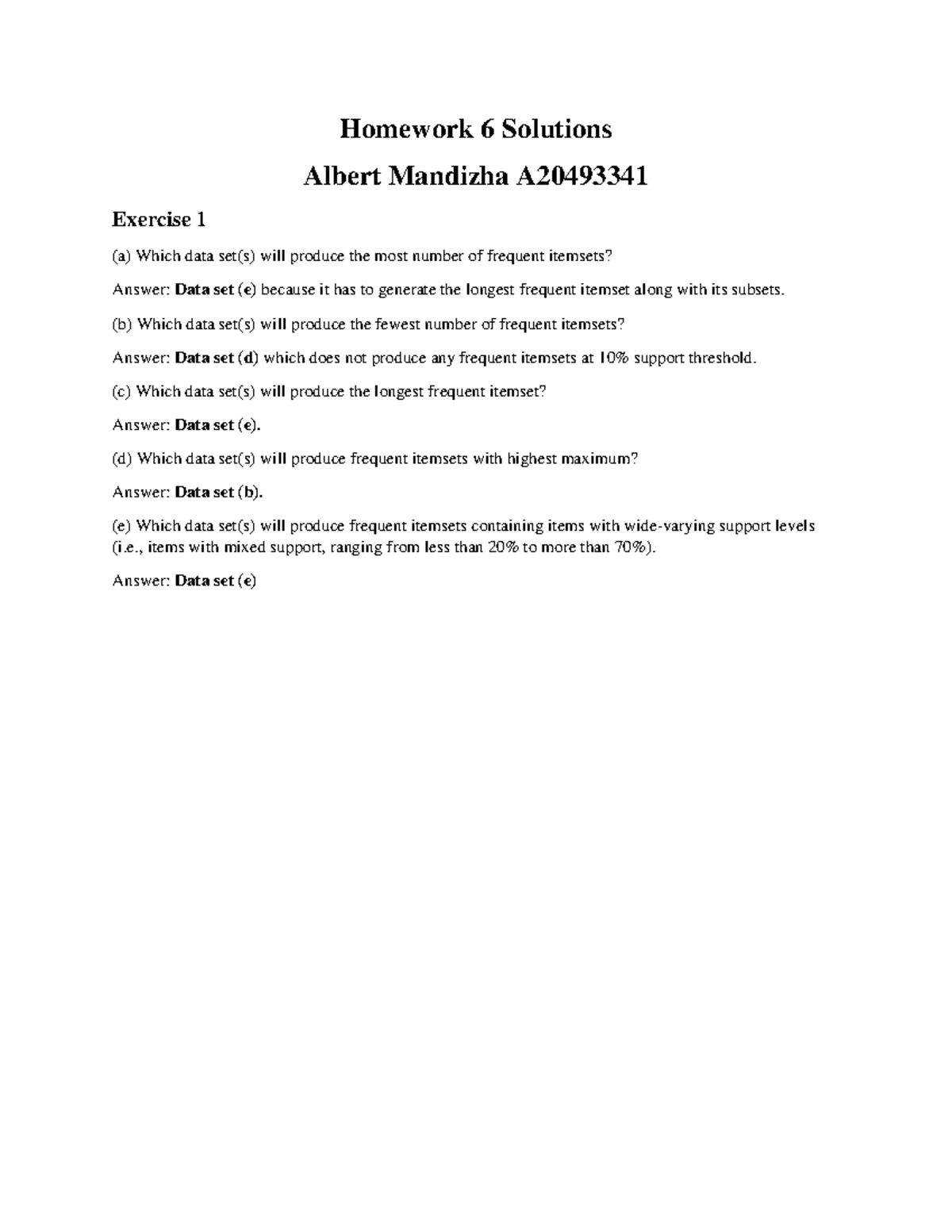 Homework Six Theory Solutions - Homework 6 Solutions Albert Mandizha A Exercise 1 (a) Which data ...