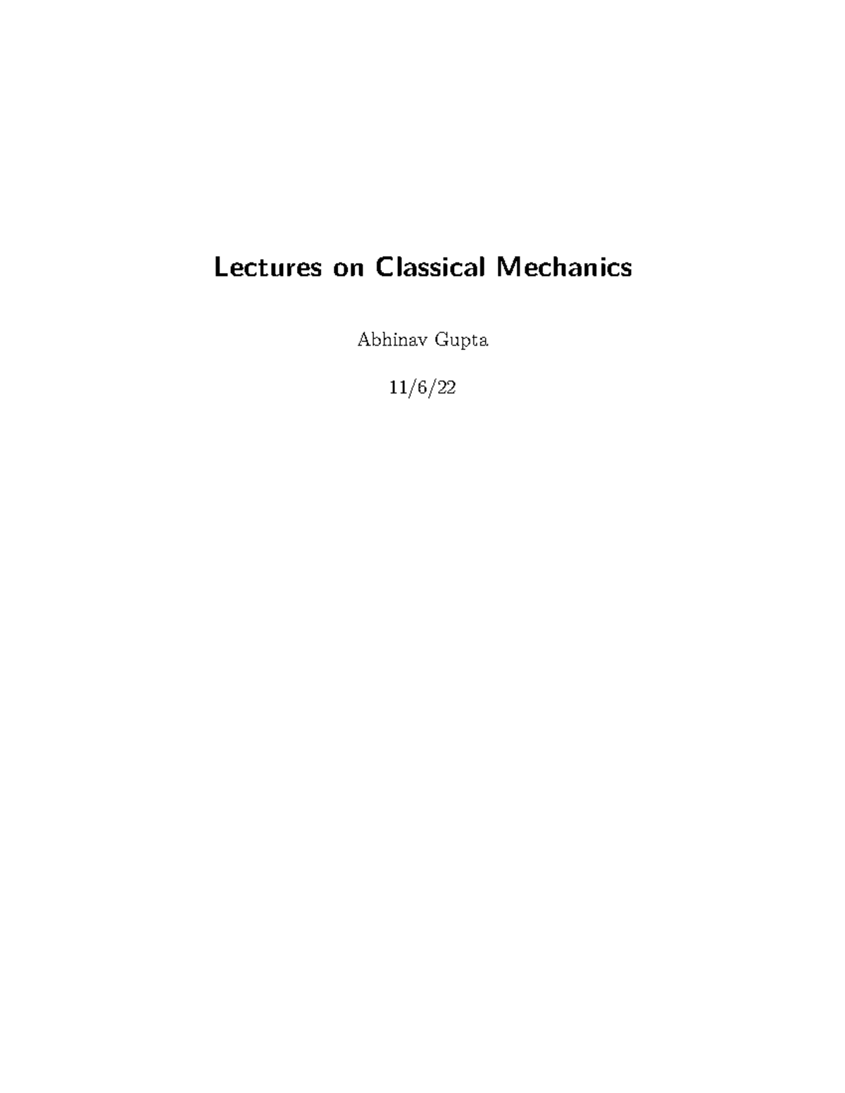 Mechanics lec - Lectures on Classical Mechanics Abhinav Gupta 11/6 ...