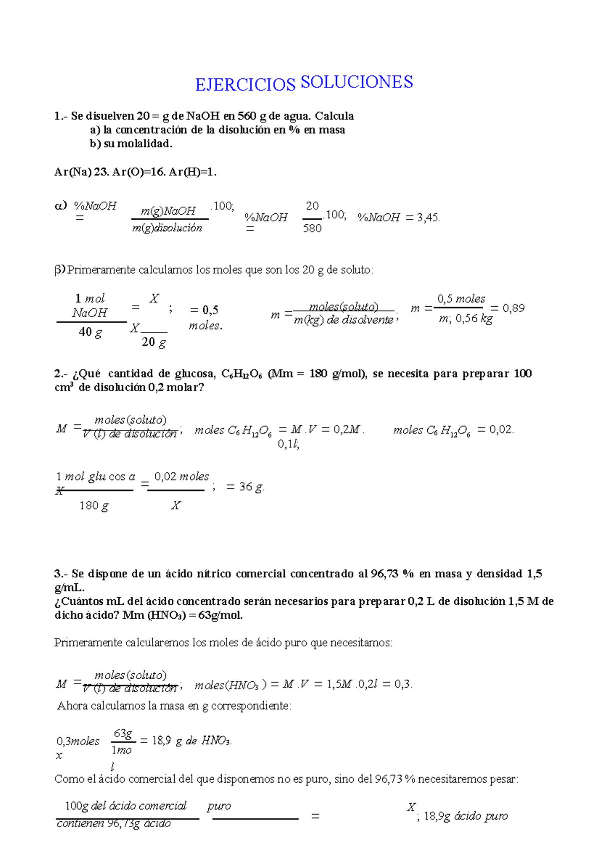 Disoluciones resueltos - EJERCICIOS SOLUCIONES 1.- Se disuelven 20 = g de NaOH en 560 g de agua ...