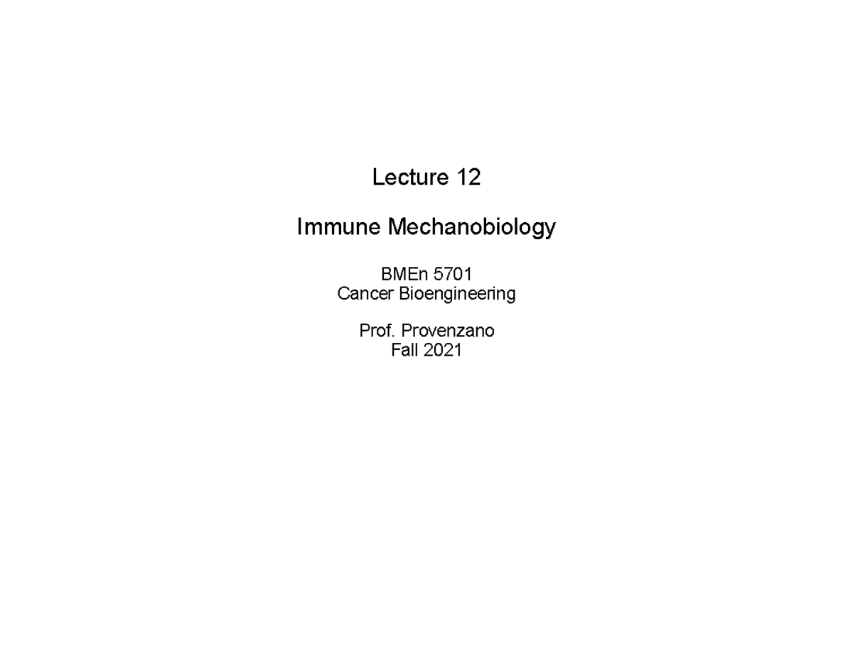 Provenzano BMEn5701 Cancer Bio E 2021 Lecture 12 - Lecture 12 Immune ...