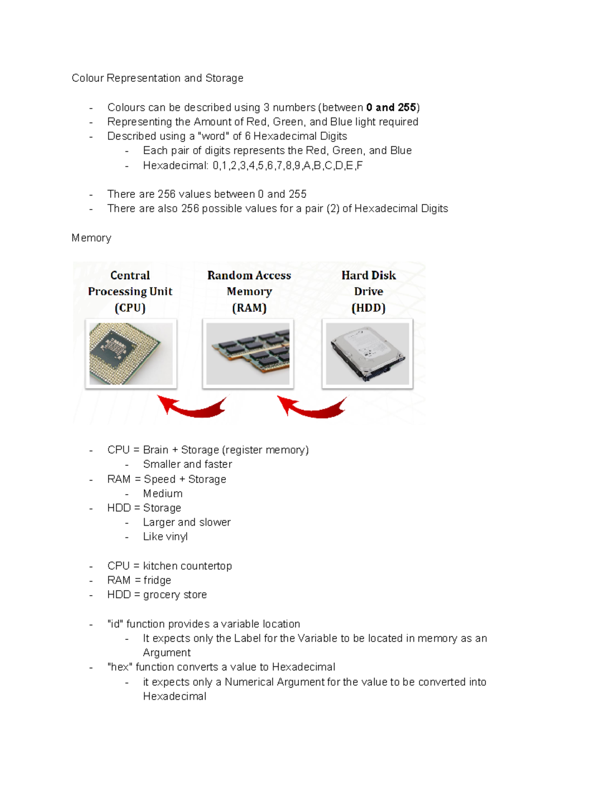 Memory and Storage - Colour Representation and Storage Colours can be ...