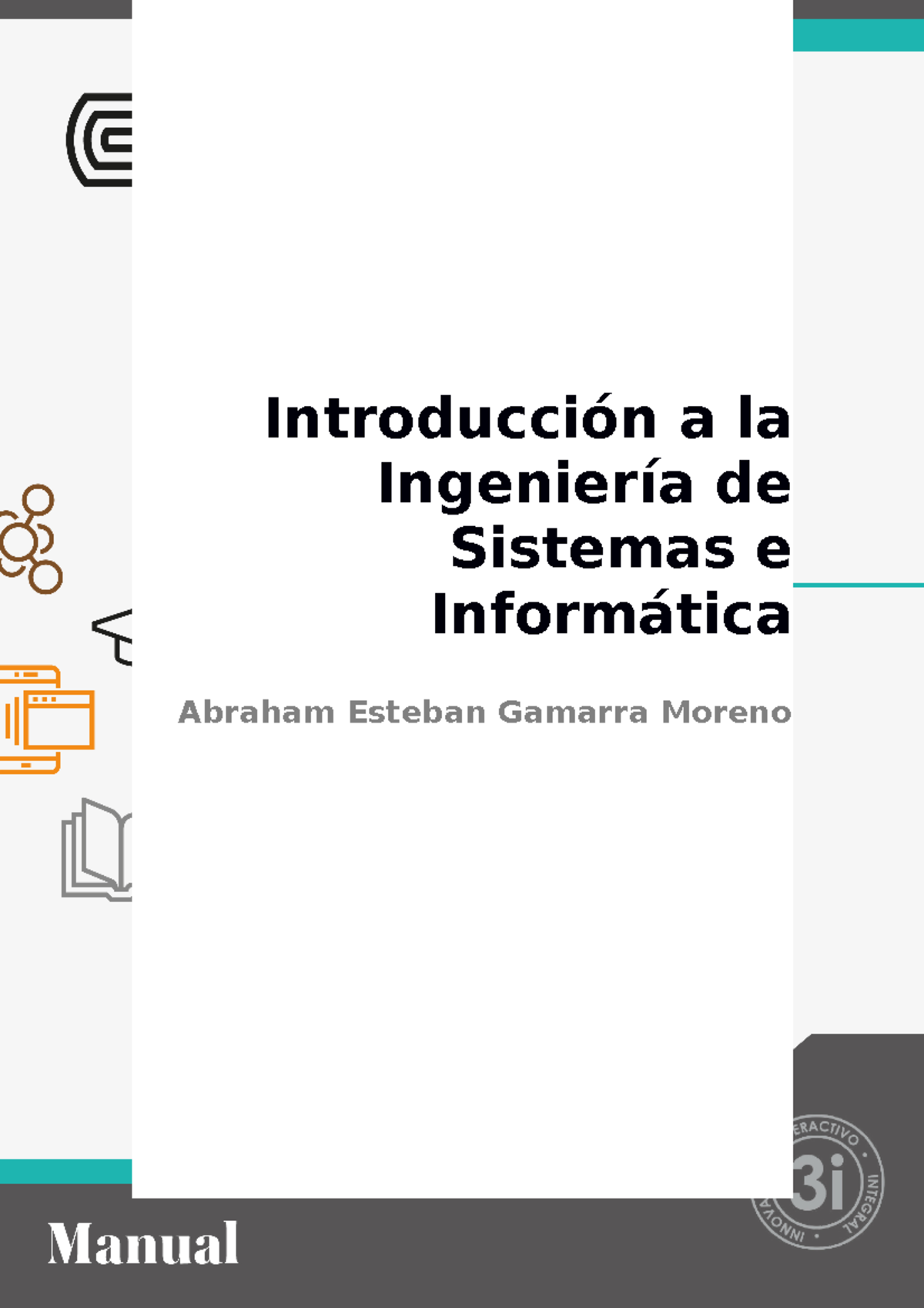 Manual Unidad 2 - ingenieria de sistemas e informatica - Introducción a la Ingeniería de ...