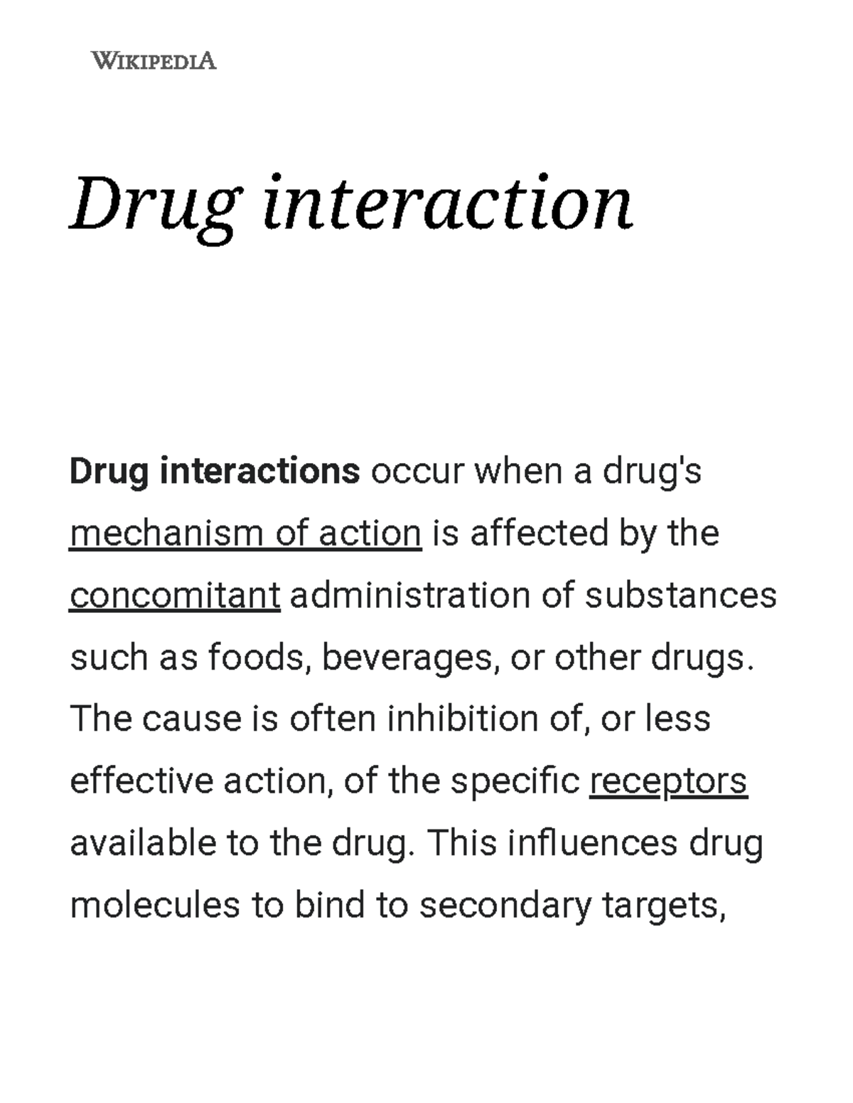 Drug interaction - Wikipedia - Drug interaction Drug interactions occur when a drug's mechanism ...