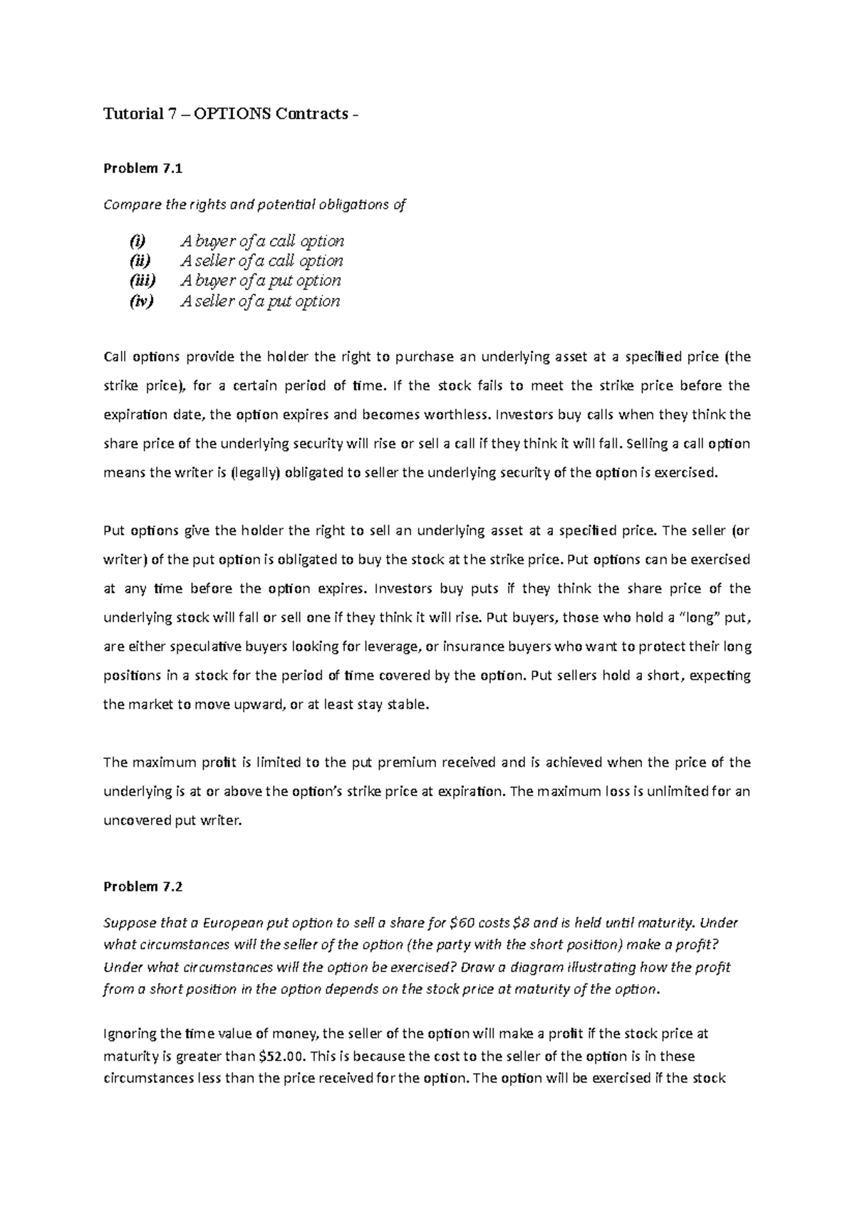 BAFI1026 Tutorial 7 Solution - Tutorial 7 – OPTIONS Contracts - Problem 7. Compare the rights ...