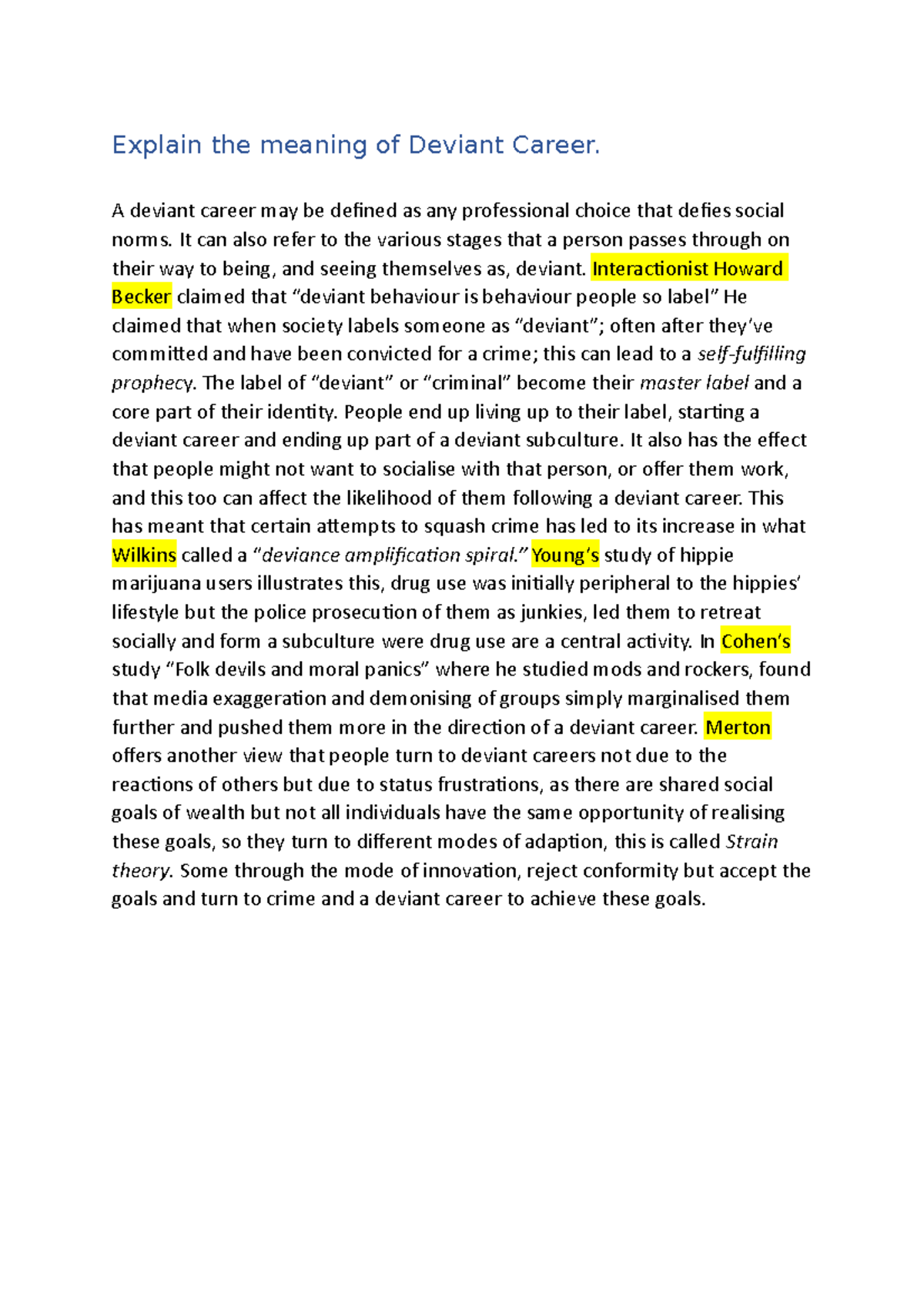 Explain the meaning of Deviant Career - A deviant career may be defined ...