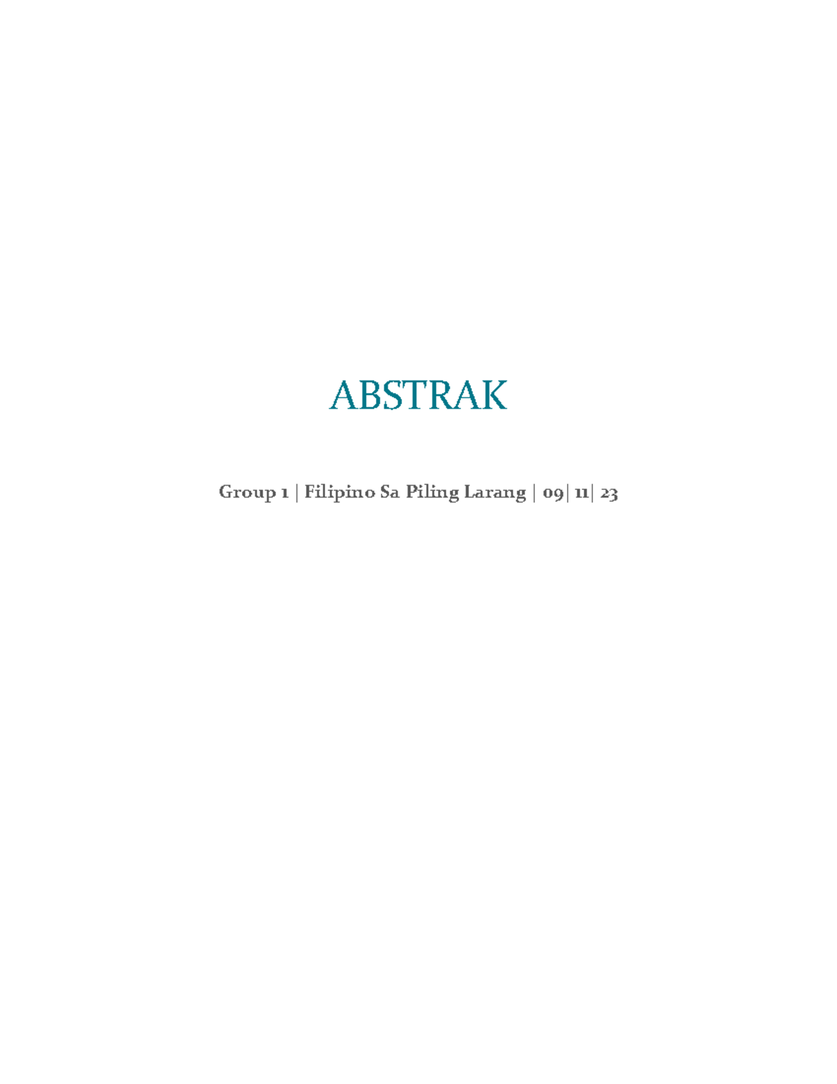 Abstrak - ABSTRAK Group 1 | Filipino Sa Piling Larang | 09| 11| 23 PAGE ...