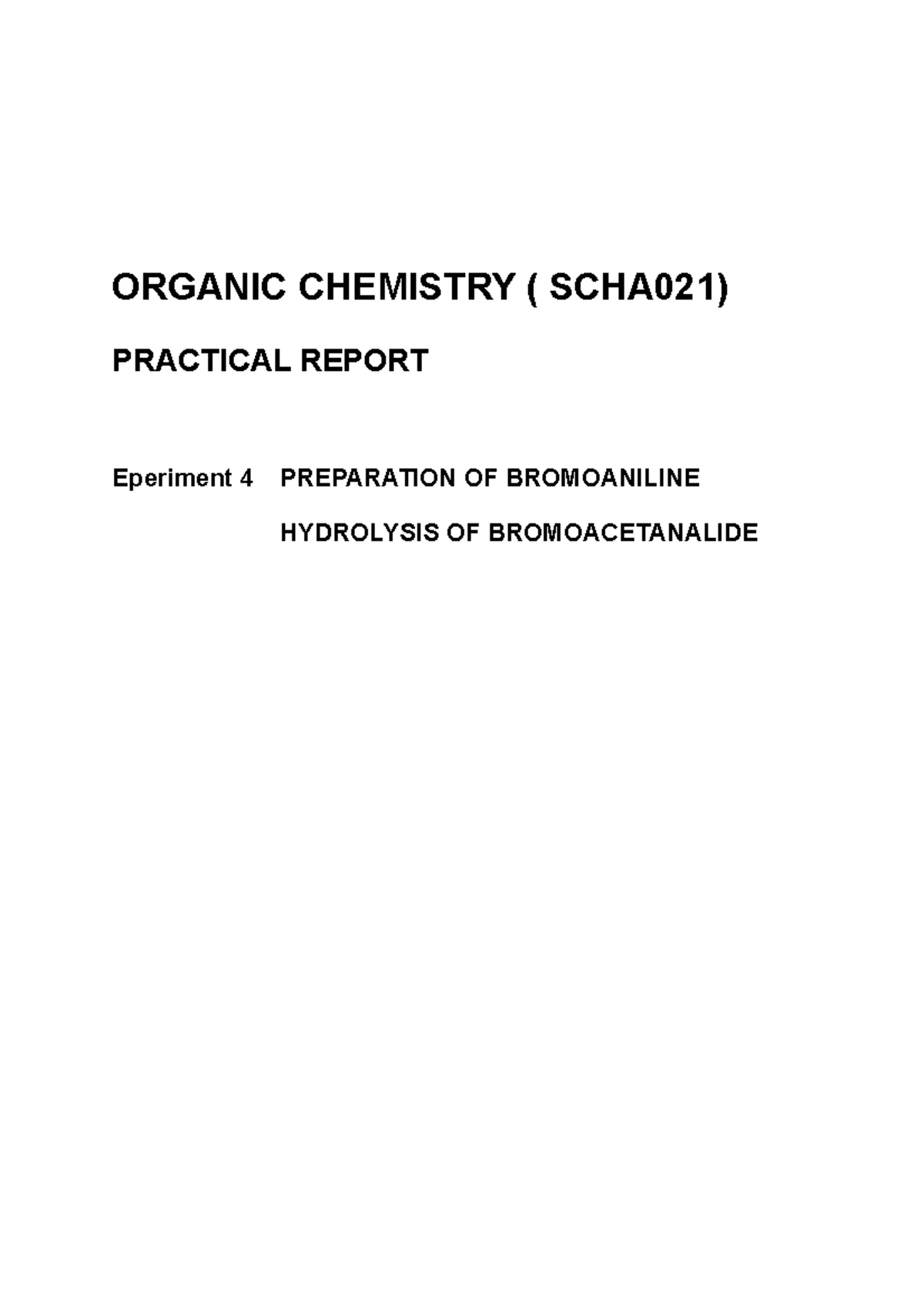 Experiment 4 - organic chemistry practical report - ORGANIC CHEMISTRY ...