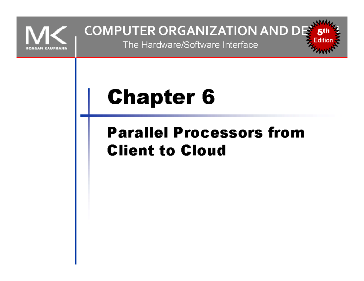 363-note-Ch6 - Lecture note - COMPUTER ORGANIZATION AND DESIGN The Hardware/Software Interface 5 ...