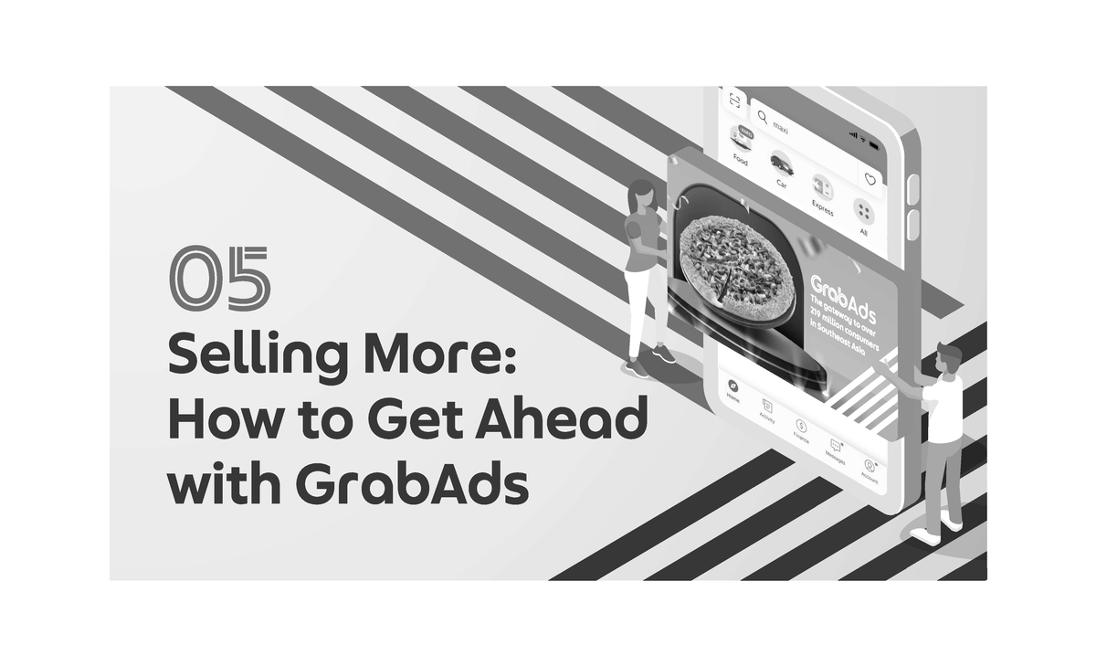 Selling More How to Get Ahead with Grab Ads - Marketing Management ...