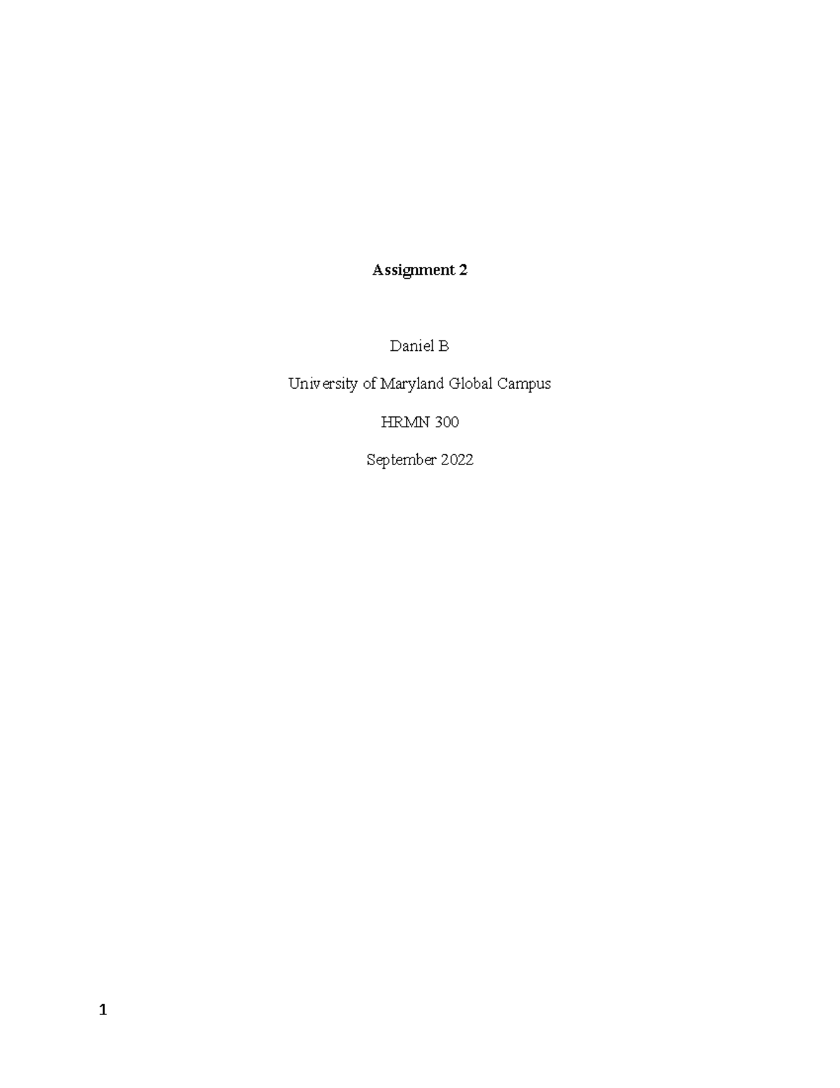 HRMN 300 Assignment 2 - Assignment 2 Daniel B University of Maryland ...