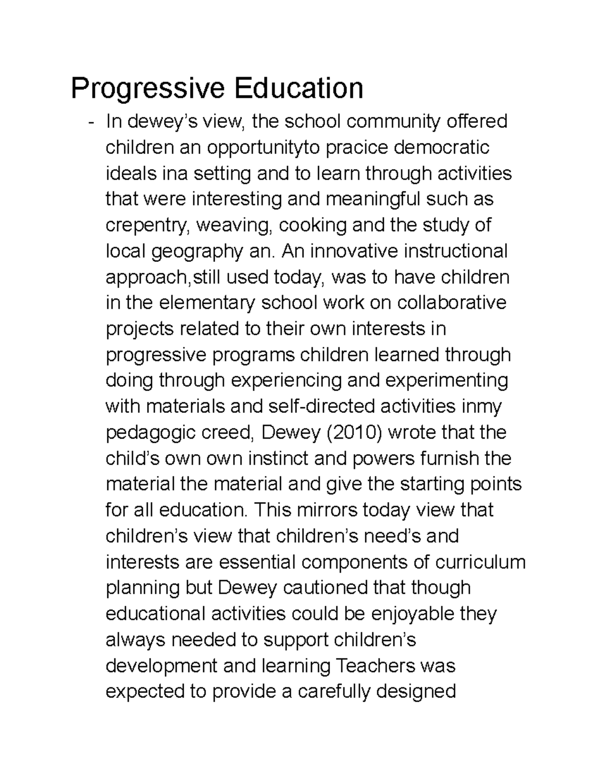 Progressive Education - An innovative instructional approach,still used today, was to have ...