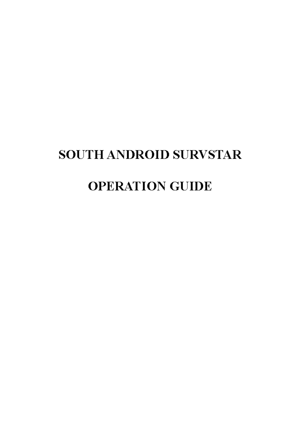 Surv Star User Manual - SOUTH ANDROID SURVSTAR OPERATION GUIDE Contents Chapter 1 Installation ...