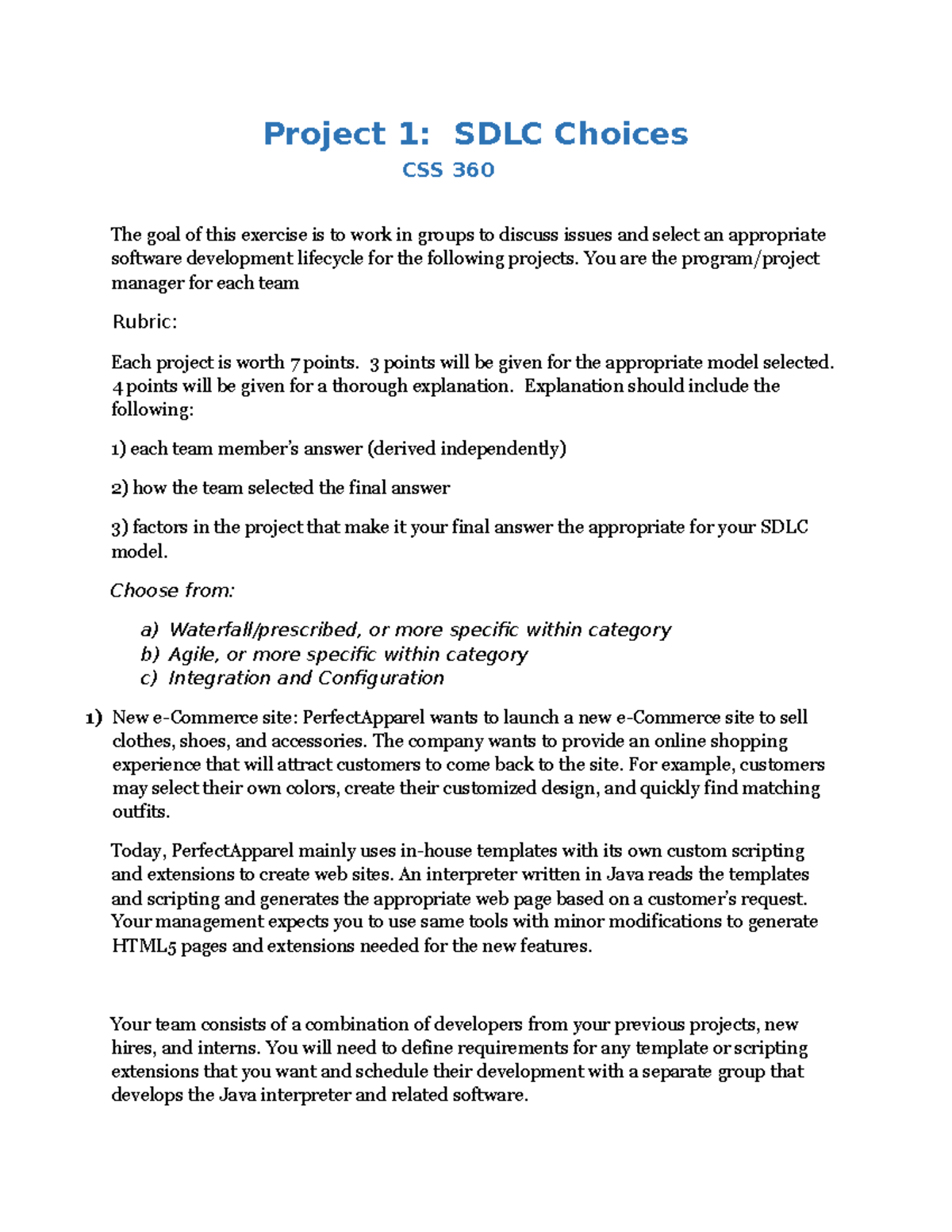 Project 1 - Activity - Project 1: SDLC Choices CSS 360 The goal of this ...