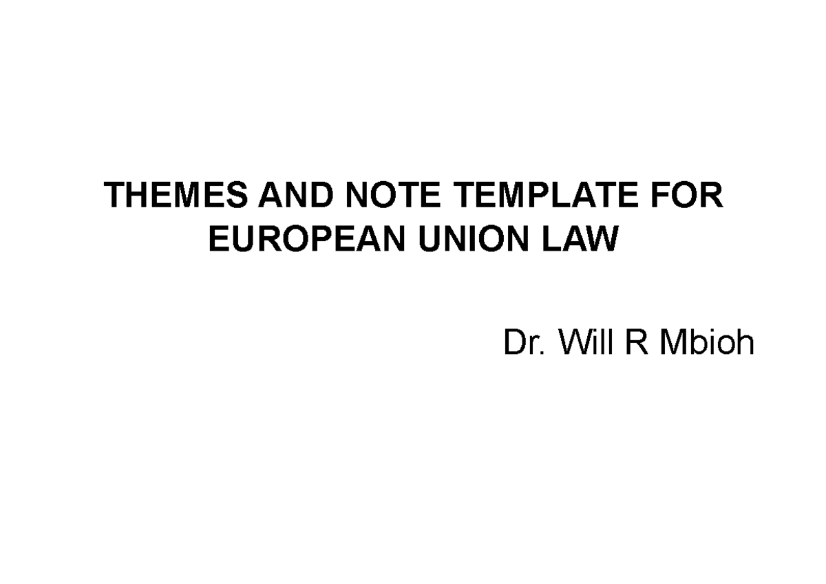 Themes AND NOTE Template FOR European Union LAW - LW511 - THEMES AND ...