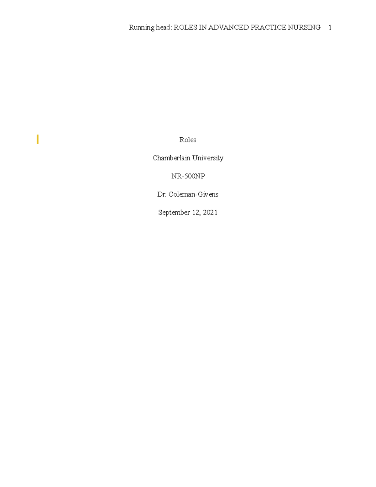 APRN Roles - Running head: ROLES IN ADVANCED PRACTICE NURSING 1 Roles ...