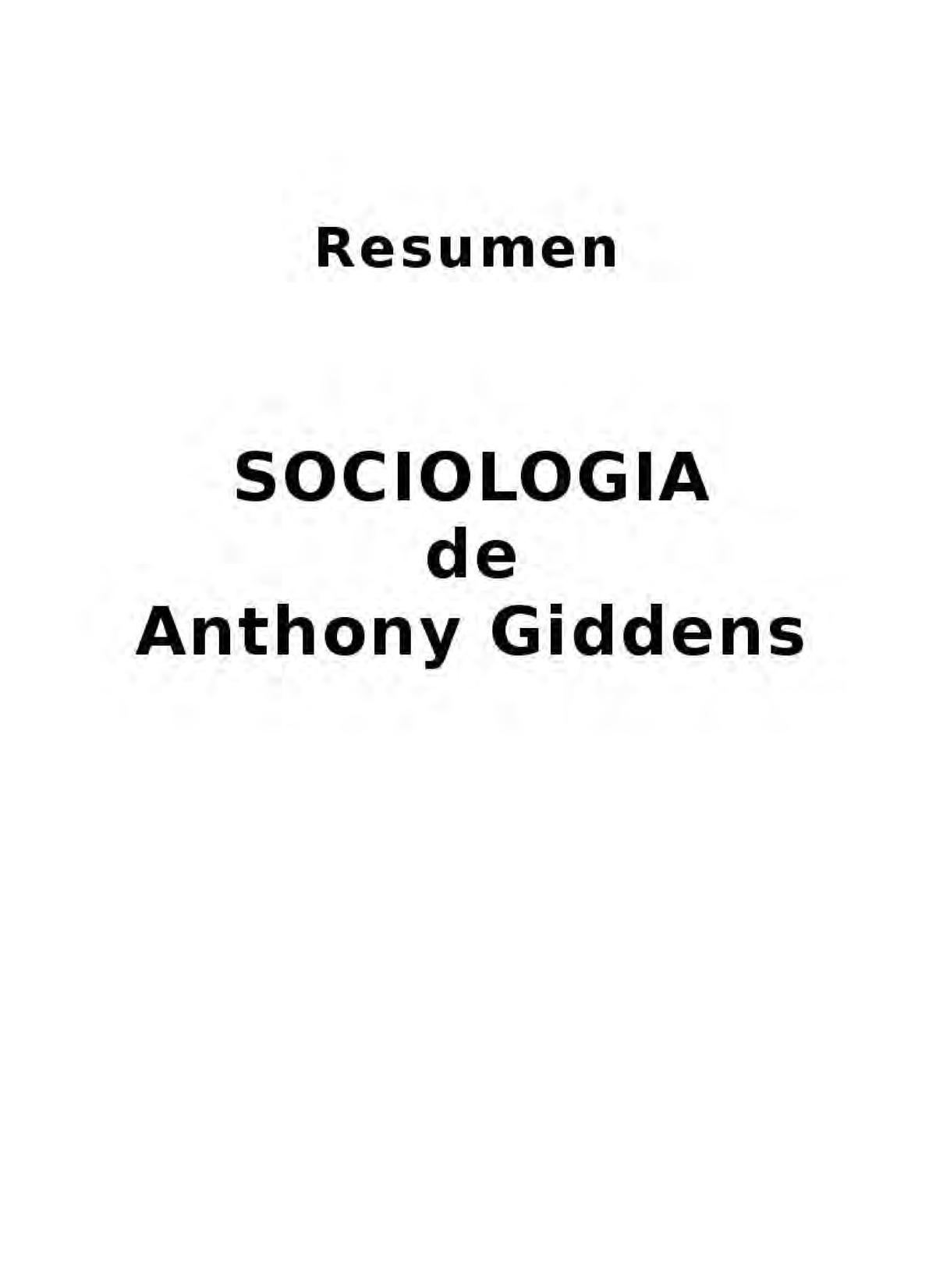 Resumen-Guiddens - Resumen SOCIOLOGIA de Anthony Giddens 1. es la sociologia? La sociologia es ...