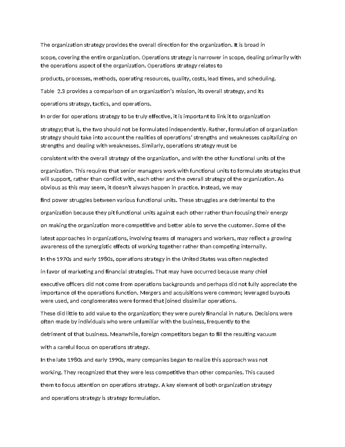 The organization strategy provides the overall direction for the ...