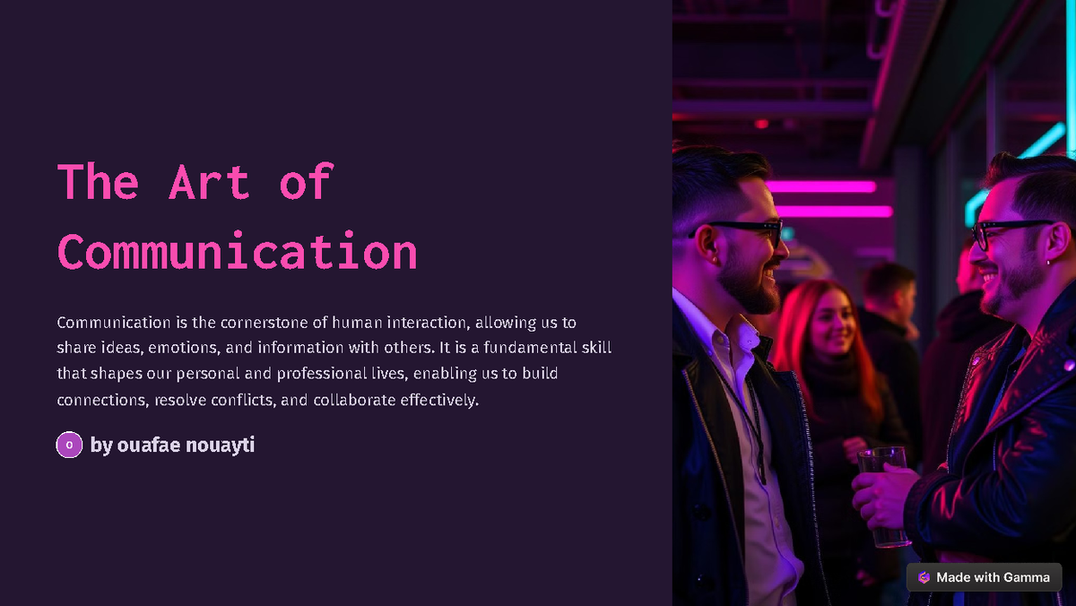 The Art of Communication - The Art of Communication Communication is ...