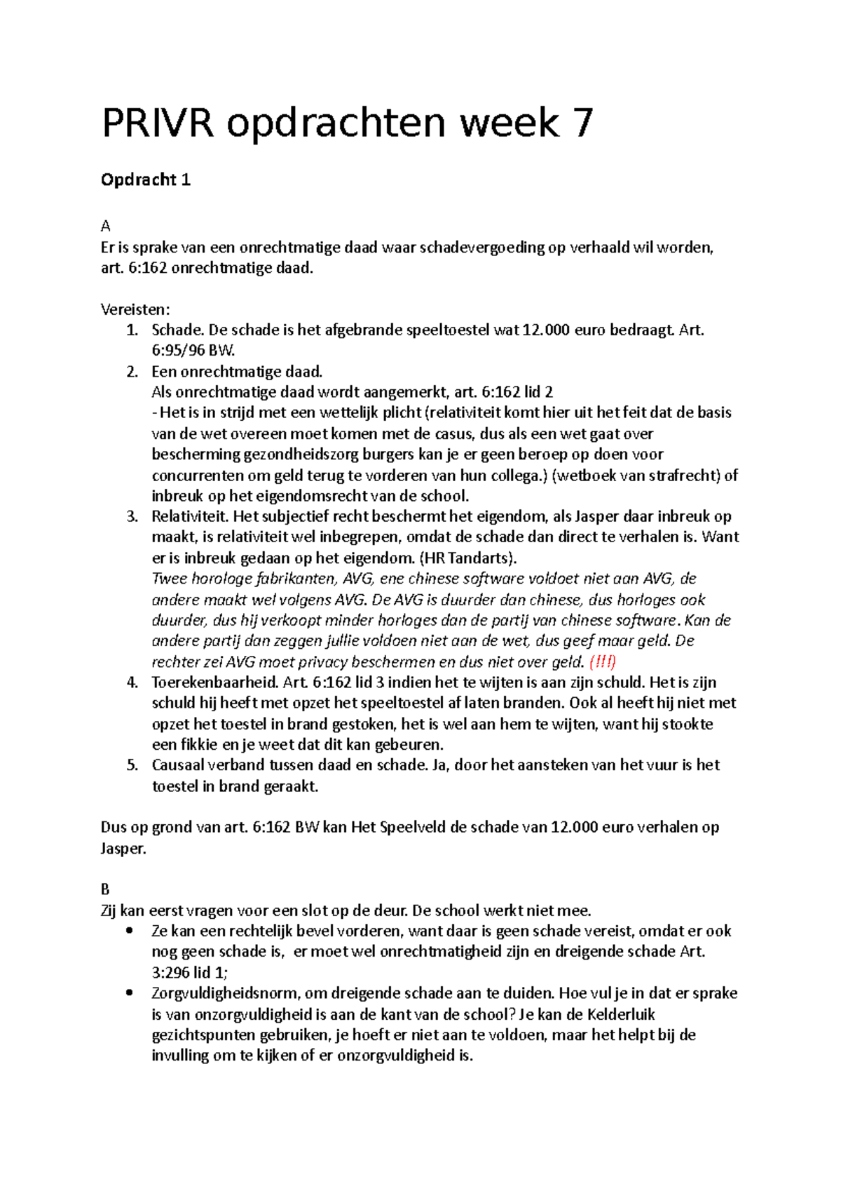 Privr opdrachten week 7 - PRIVR opdrachten week 7 Opdracht 1 A Er is ...