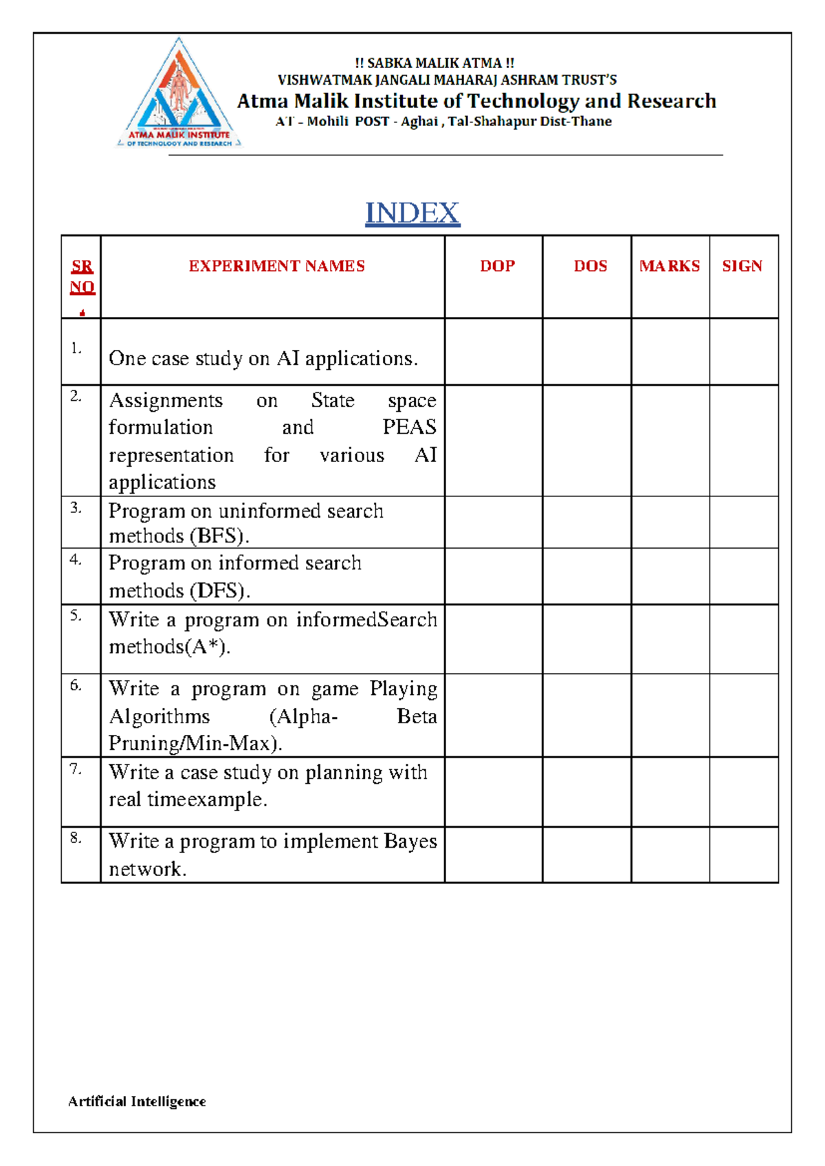 AI Experiment-1-1 - ai practicals - INDEX SR NO . EXPERIMENT NAMES DOP DOS MARKS SIGN 1. One ...