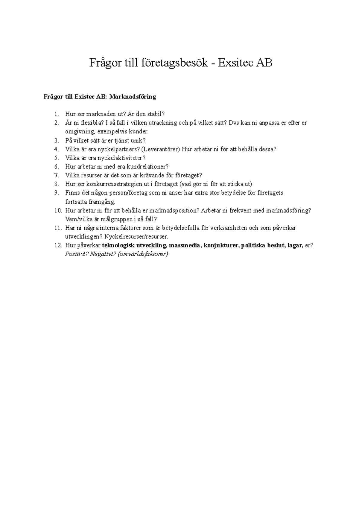 Frågor till Exsitec AB - Frågor till företagsbesök - Exsitec AB Frågor ...