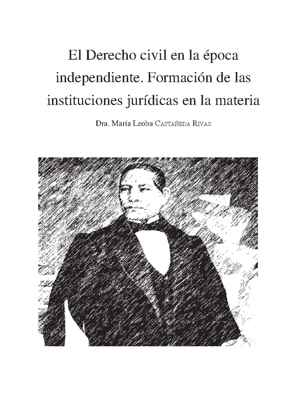 El Derecho civil en la época independiente. Formación de las ...