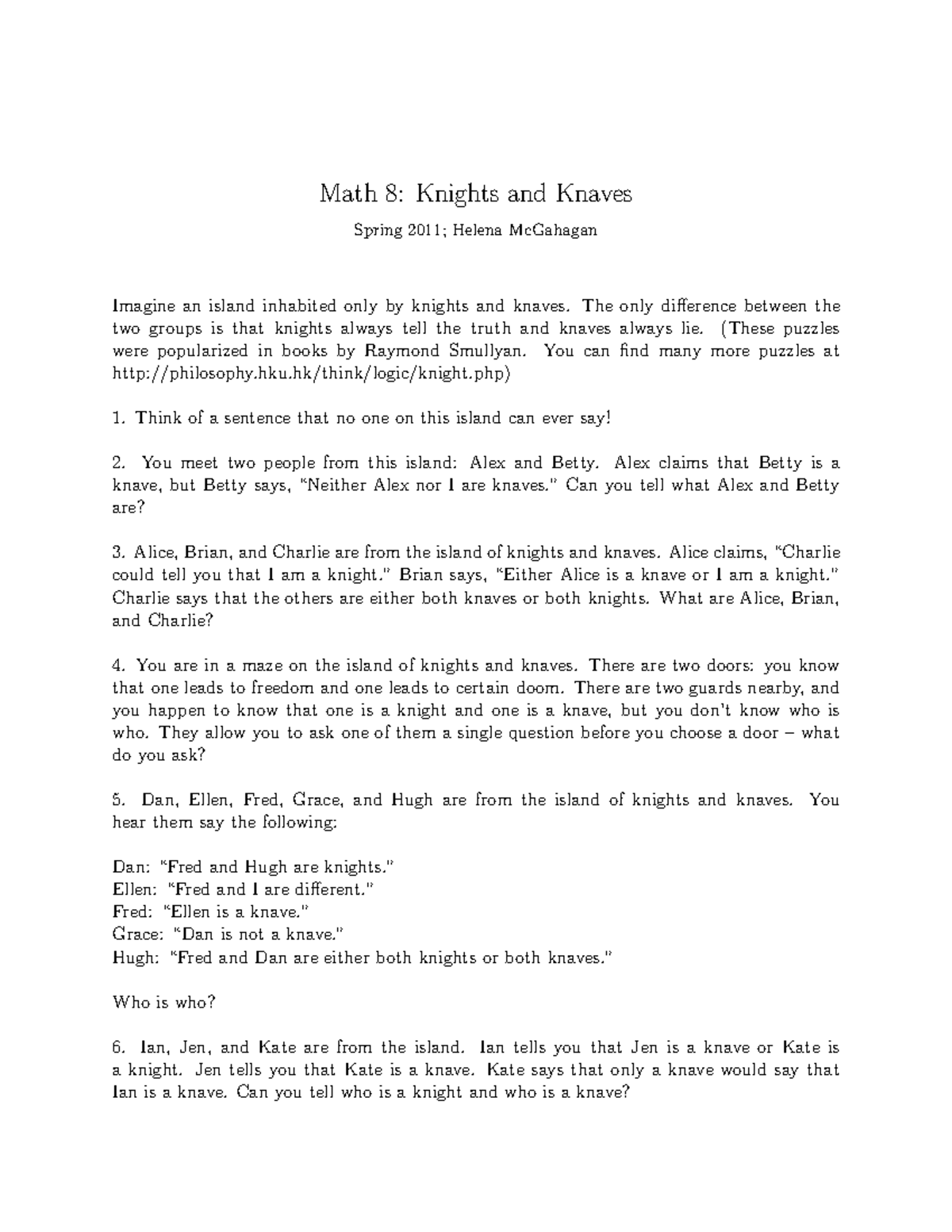 Knights - NOTES - Math 8: Knights and Knaves Spring 2011; Helena ...