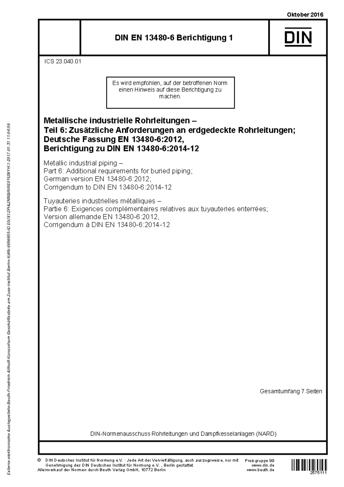 DIN EN 13480-6 Berichtigung 1 - Oktober 2016 D DIN EN 13480-6 Berichtigung 1 ICS 23.040 Externe ...