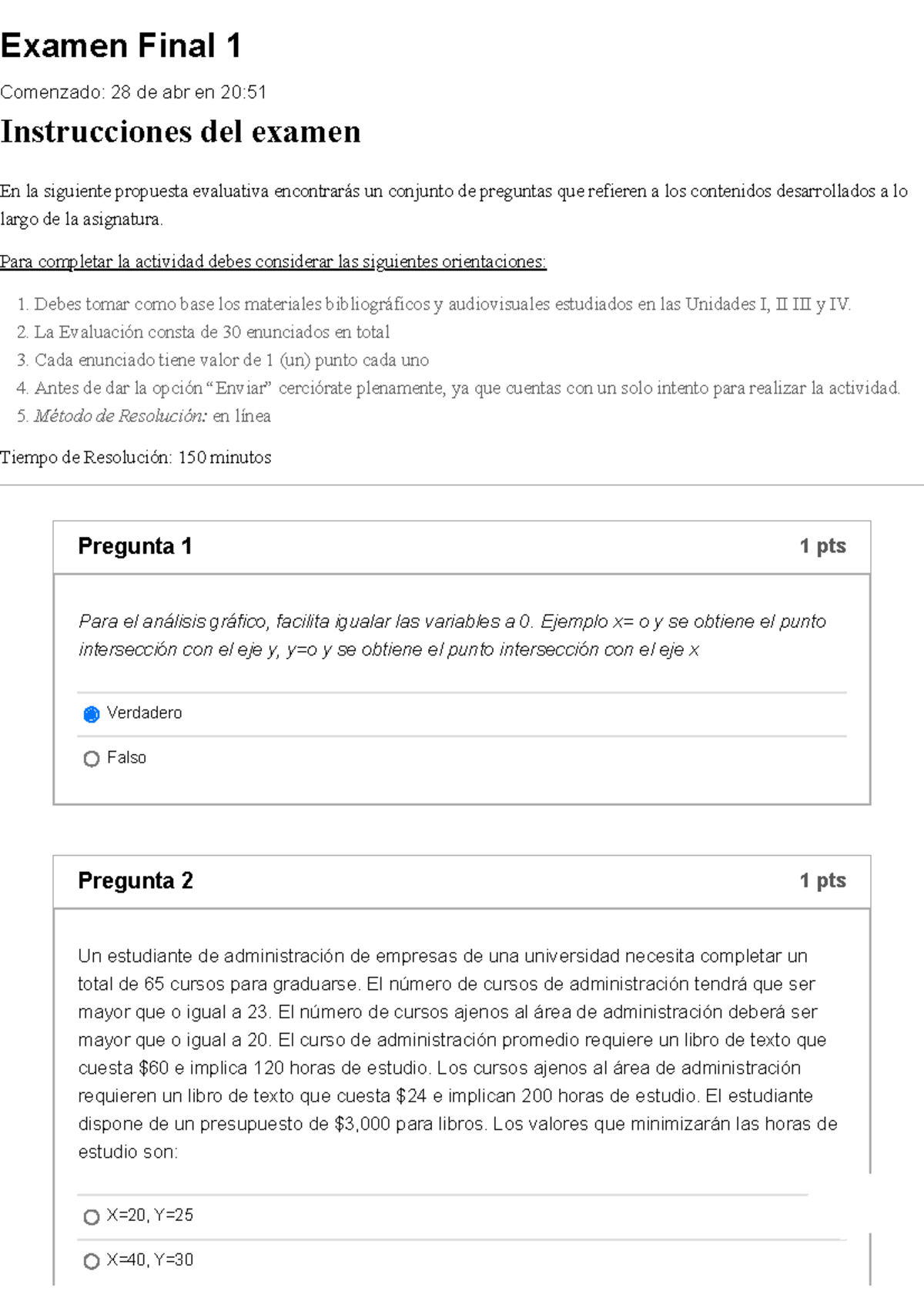 Examen Examen Final 1 - Investigacion de Operaciones - Examen Final 1 Comenzado: 28 de abr en 20 ...