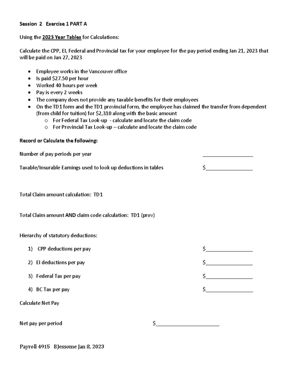 Exercise 1 Part A B C Session 2 - Payroll 4915 BJessome Jan 8 , 202 3 ...