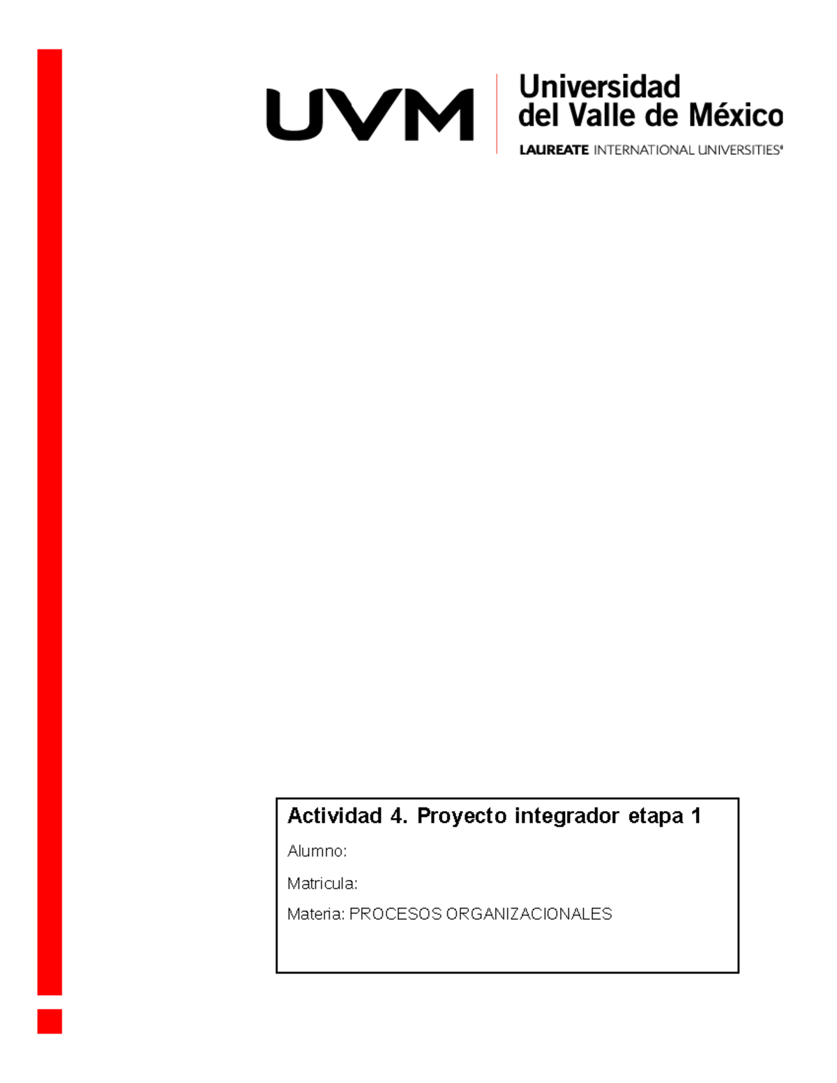 Act4 Proyecto Integrador - Actividad 4. Proyecto integrador etapa 1 Alumno: Matricula: Materia ...