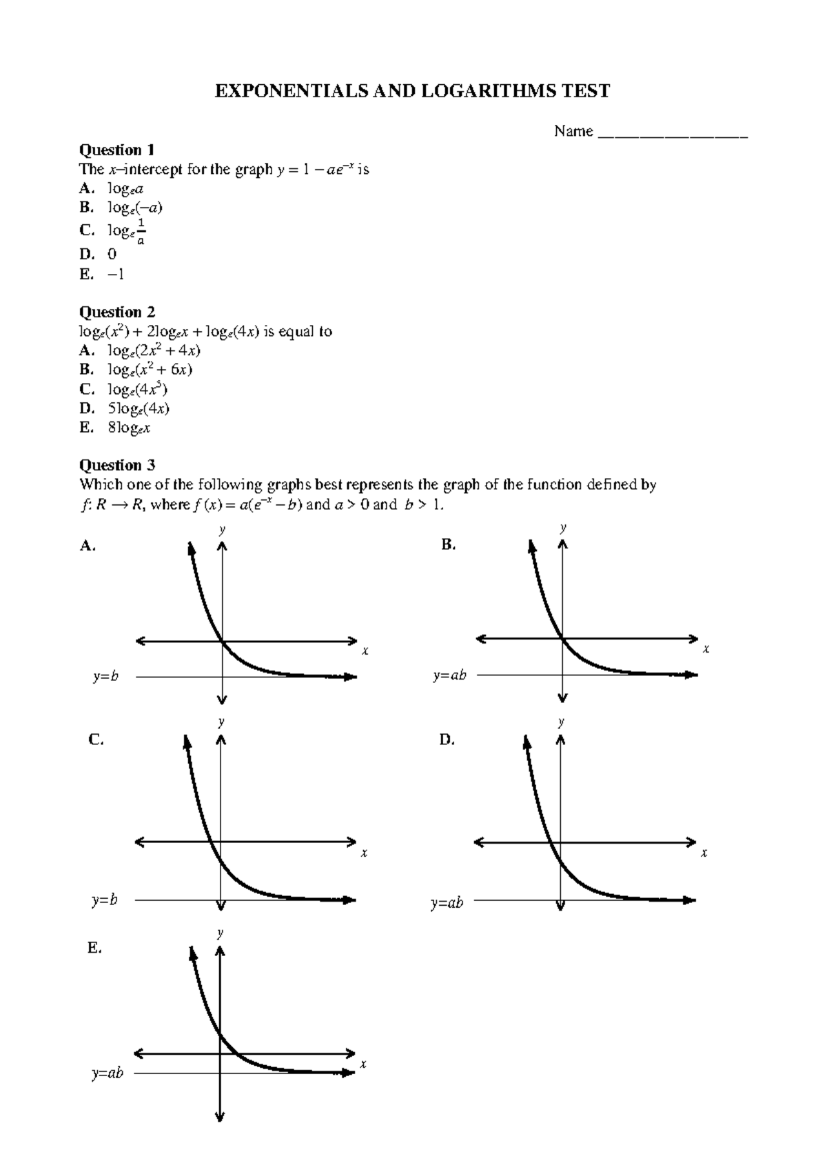 Exponentials AND LOGS TEST - EXPONENTIALS AND LOGARITHMS TEST Name ...